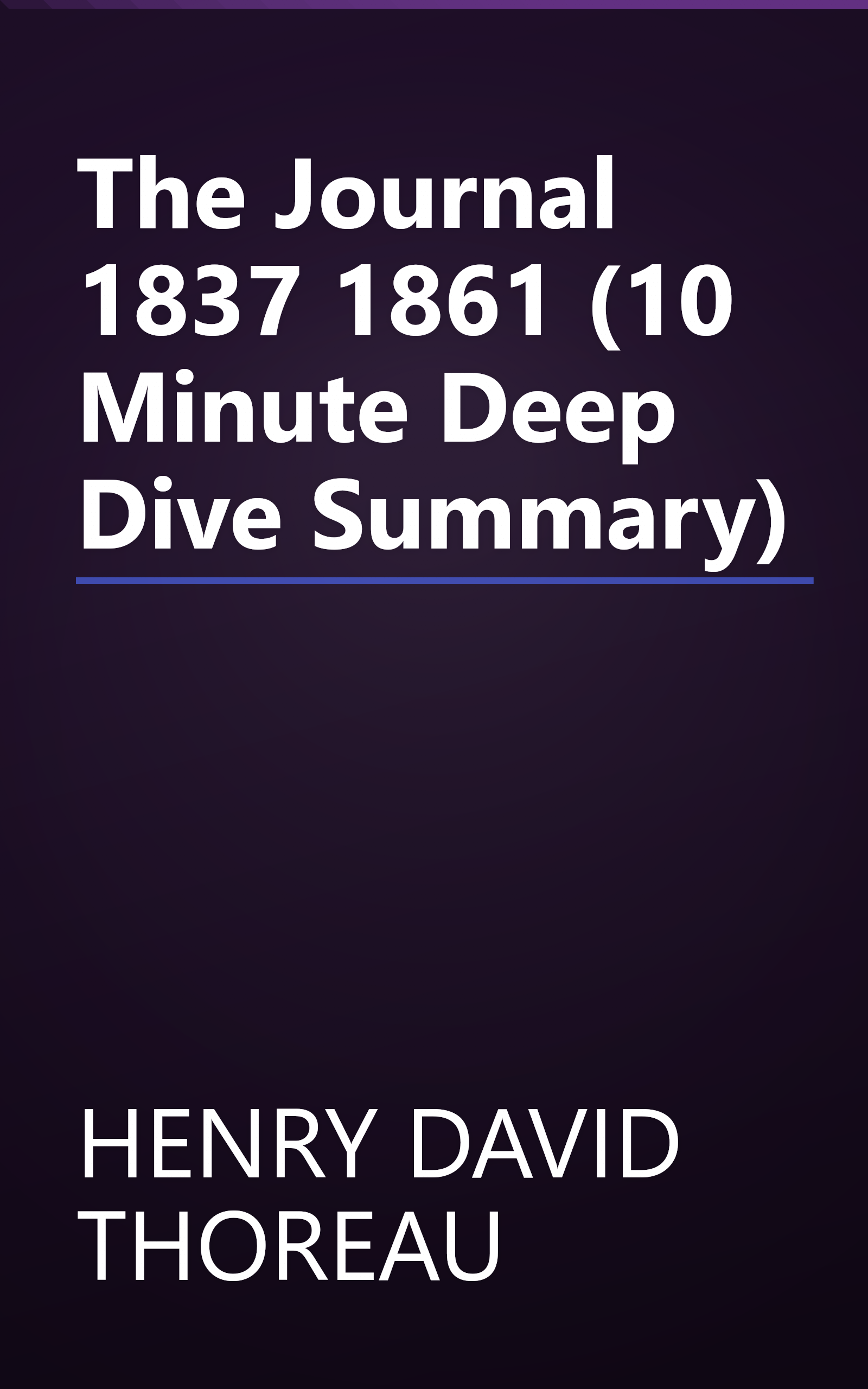 The Journal  1837 1861 (10 Minute   Deep Dive Summary) book cover