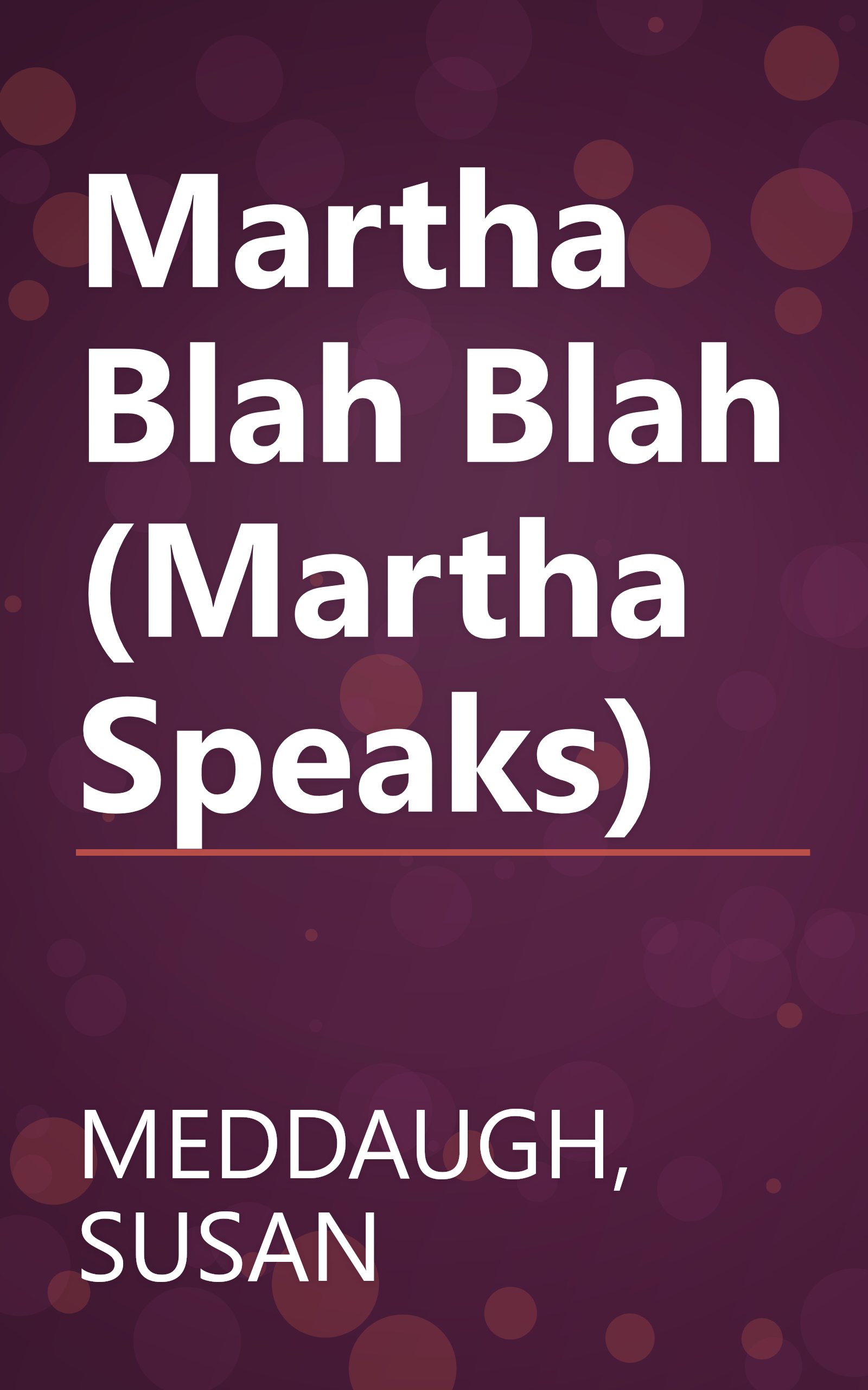 Martha Blah Blah (Martha Speaks) book cover