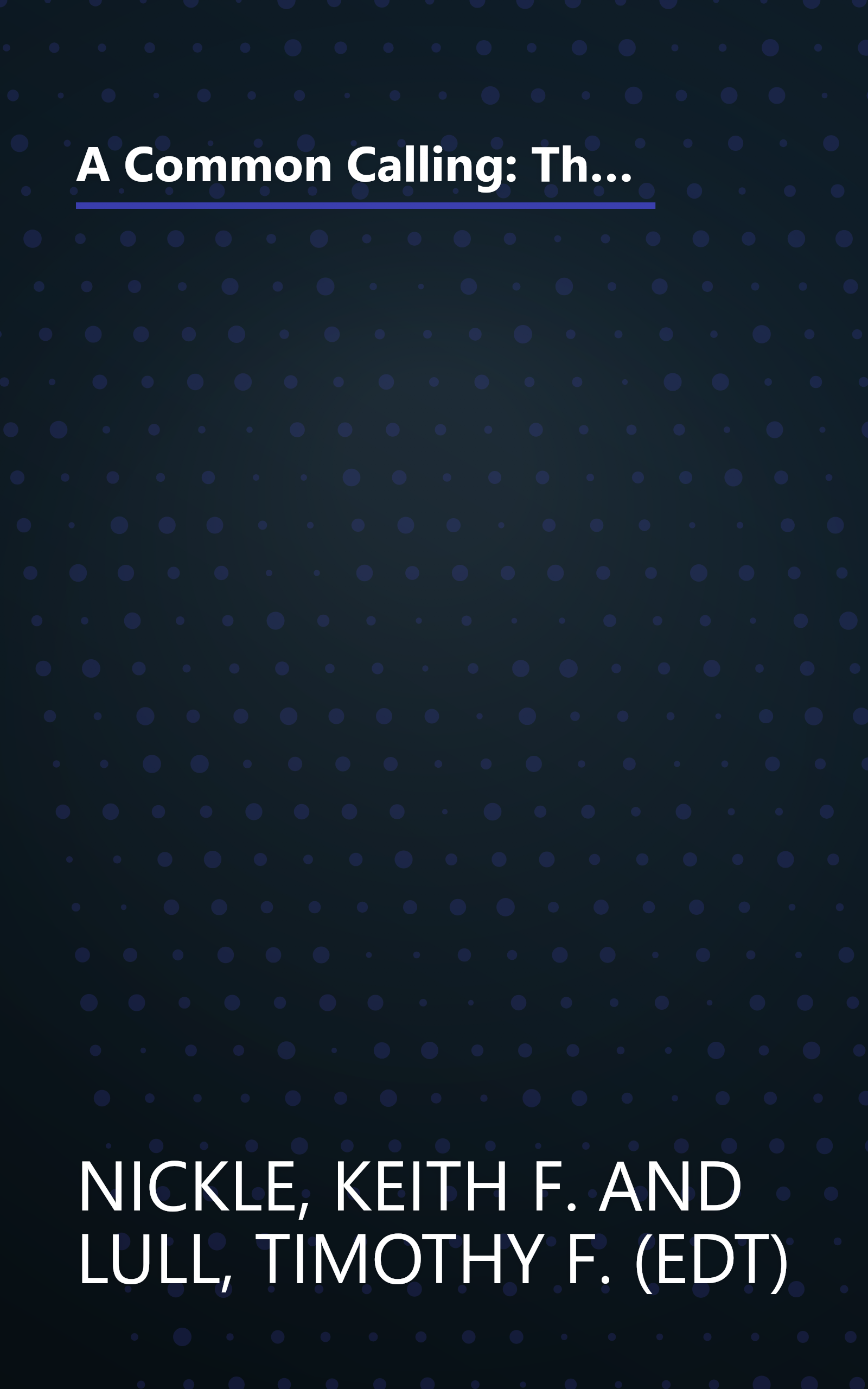 A Common Calling: The Witness of Our Reformation Churches in North America Today : The Report of the Lutheran-Reformed Committee for Theological Con book cover