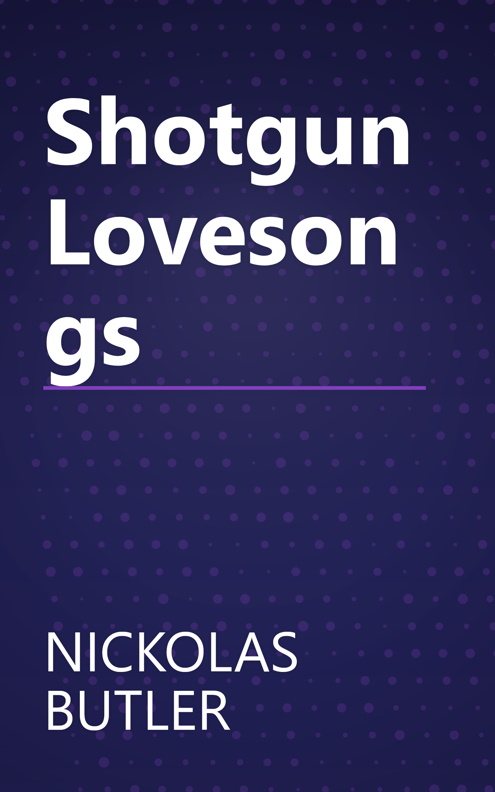 Shotgun Lovesongs book cover