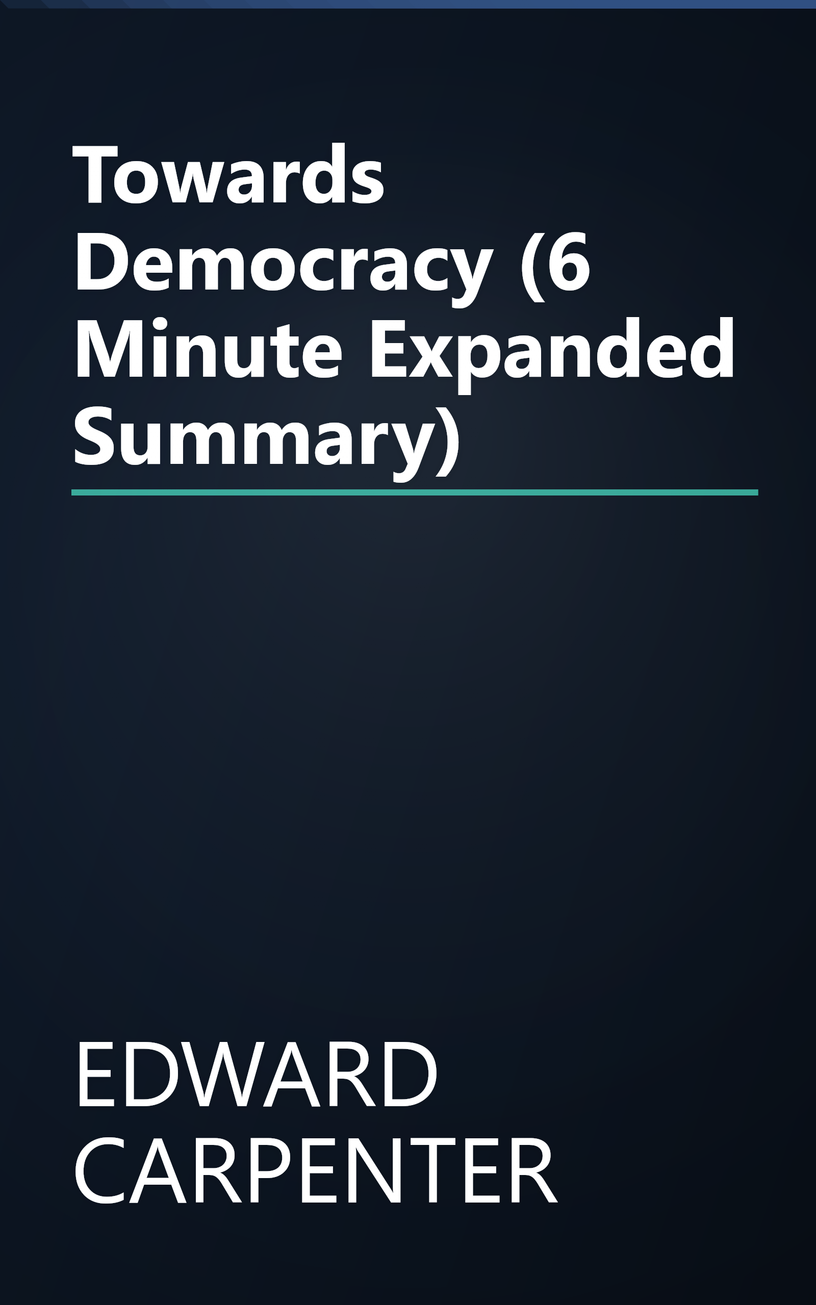 Towards Democracy (6 Minute   Expanded Summary) book cover