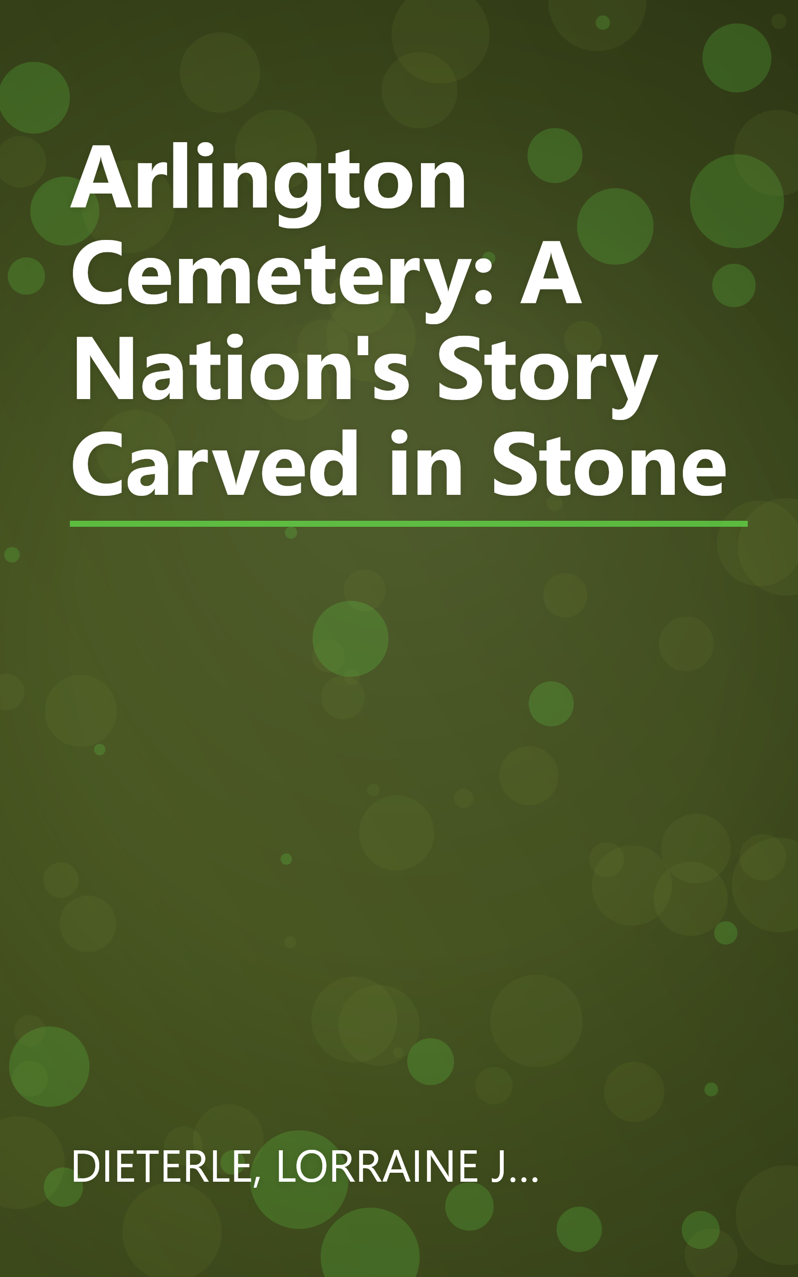Arlington Cemetery: A Nation's Story Carved in Stone book cover