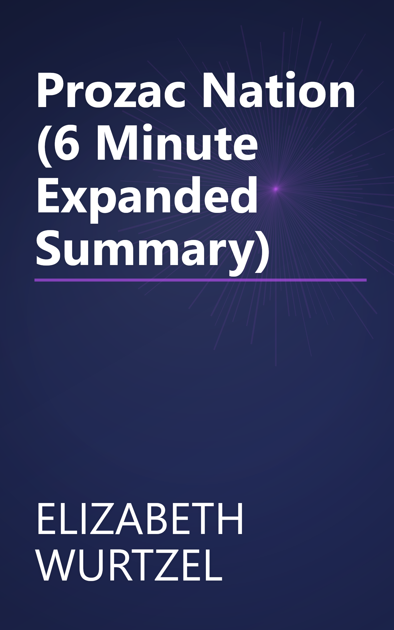 Prozac Nation (6 Minute   Expanded Summary) book cover