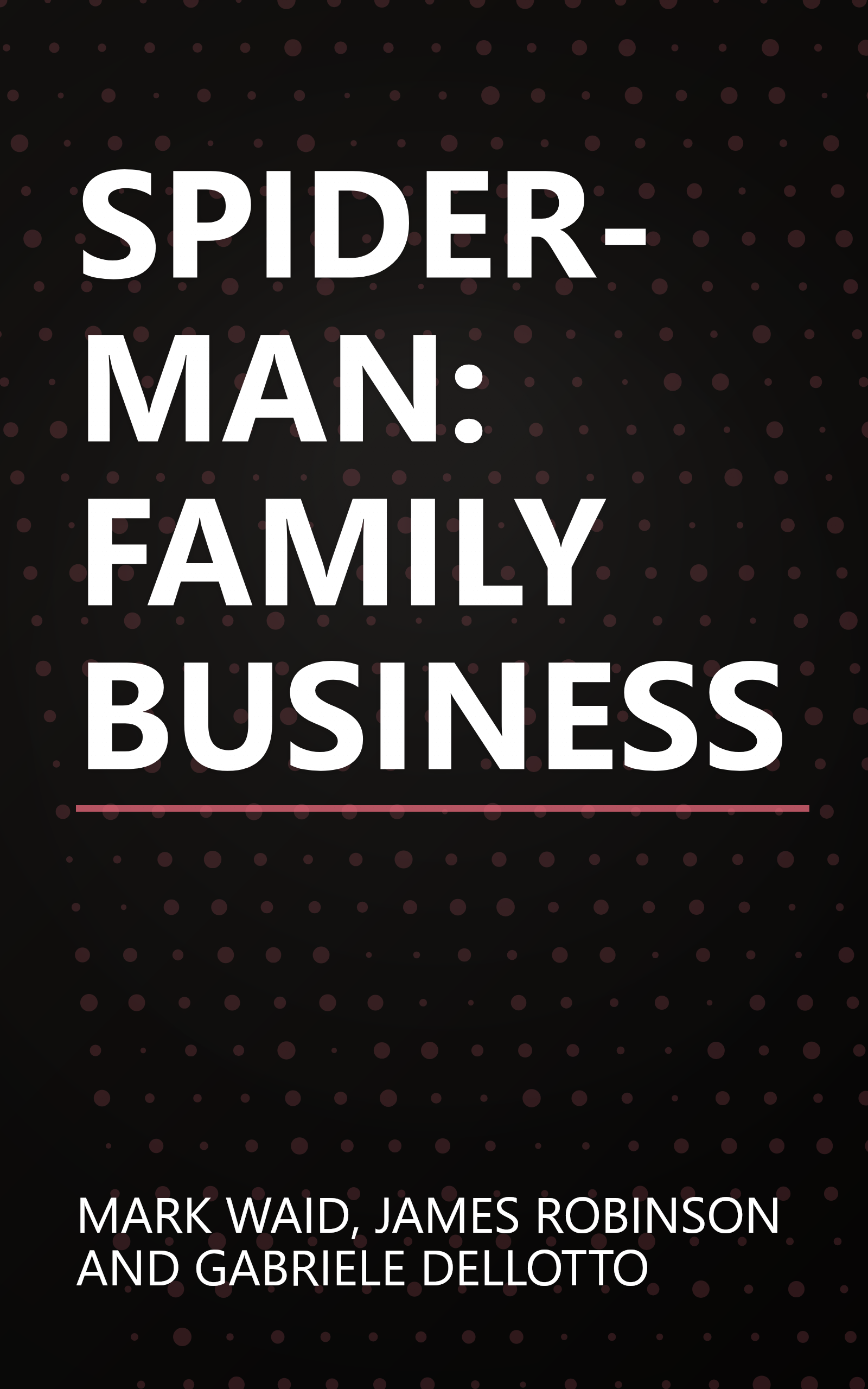 SPIDER-MAN: FAMILY BUSINESS book cover