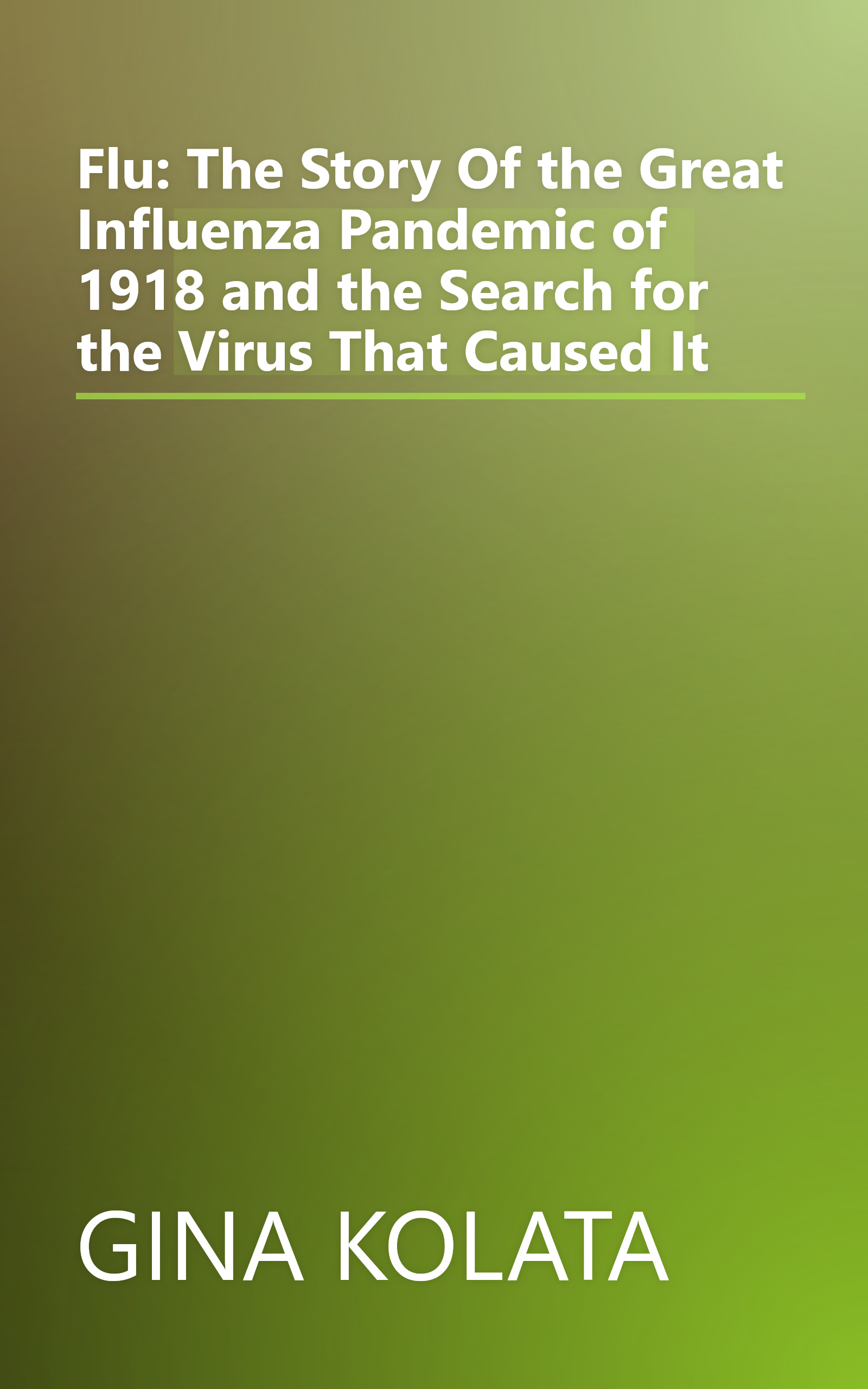 Flu: The Story Of the Great Influenza Pandemic of 1918 and the Search for the Virus That Caused It book cover