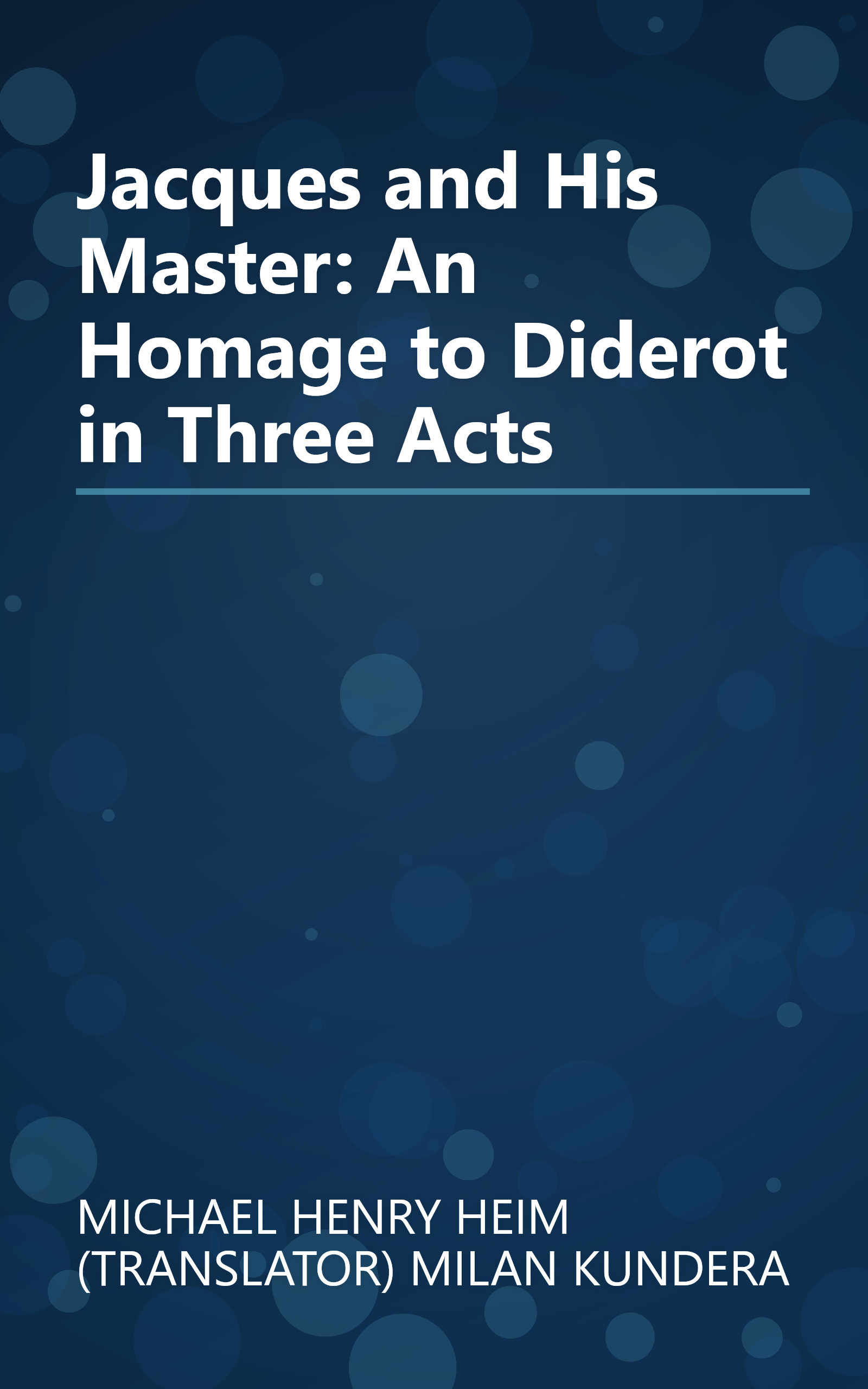 Jacques and His Master: An Homage to Diderot in Three Acts book cover