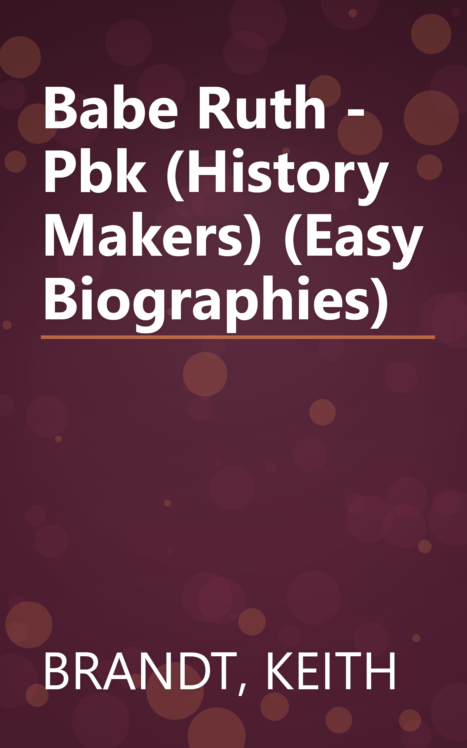 Babe Ruth - Pbk (History Makers) (Easy Biographies) book cover