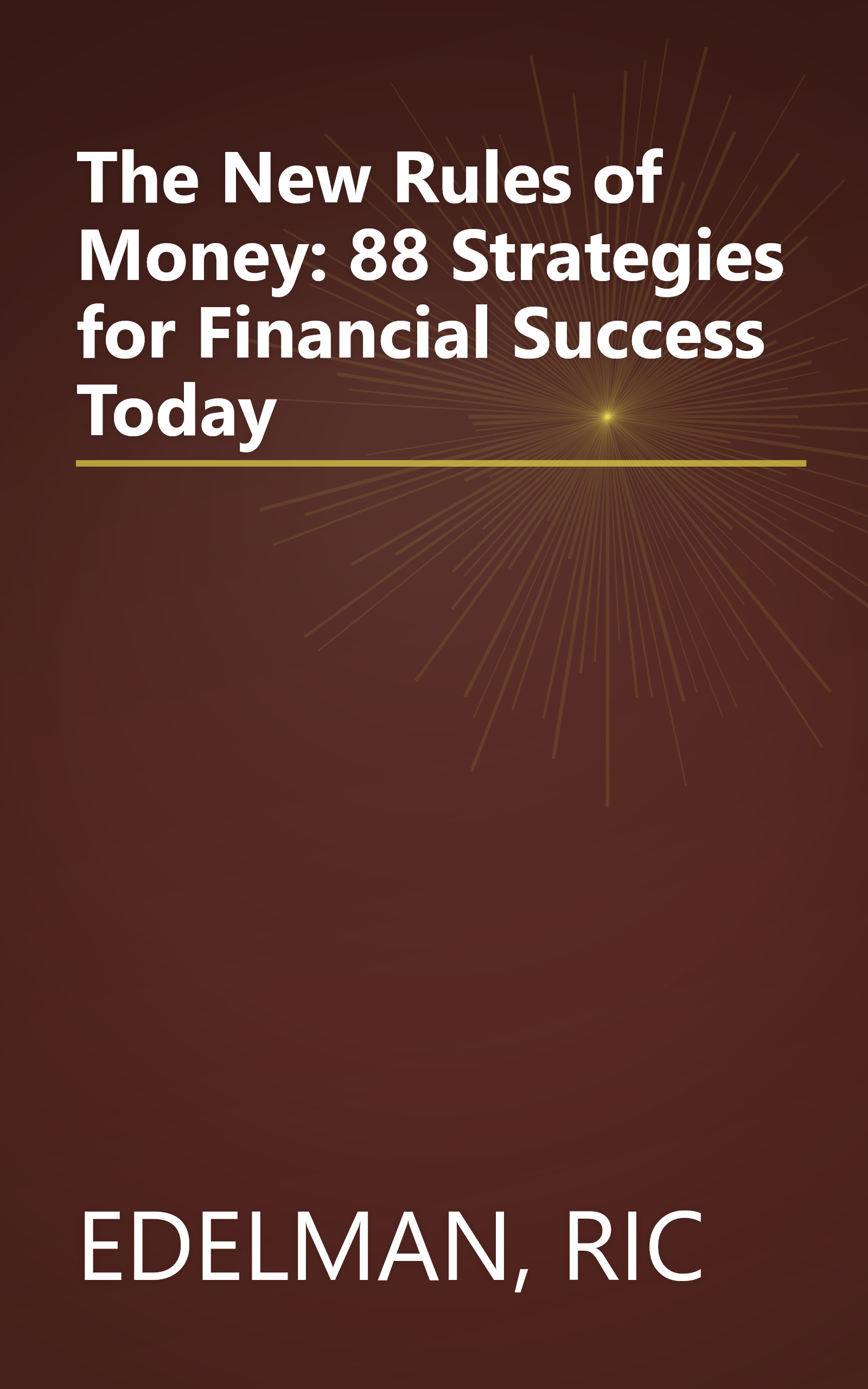 The New Rules of Money: 88 Strategies for Financial Success Today book cover