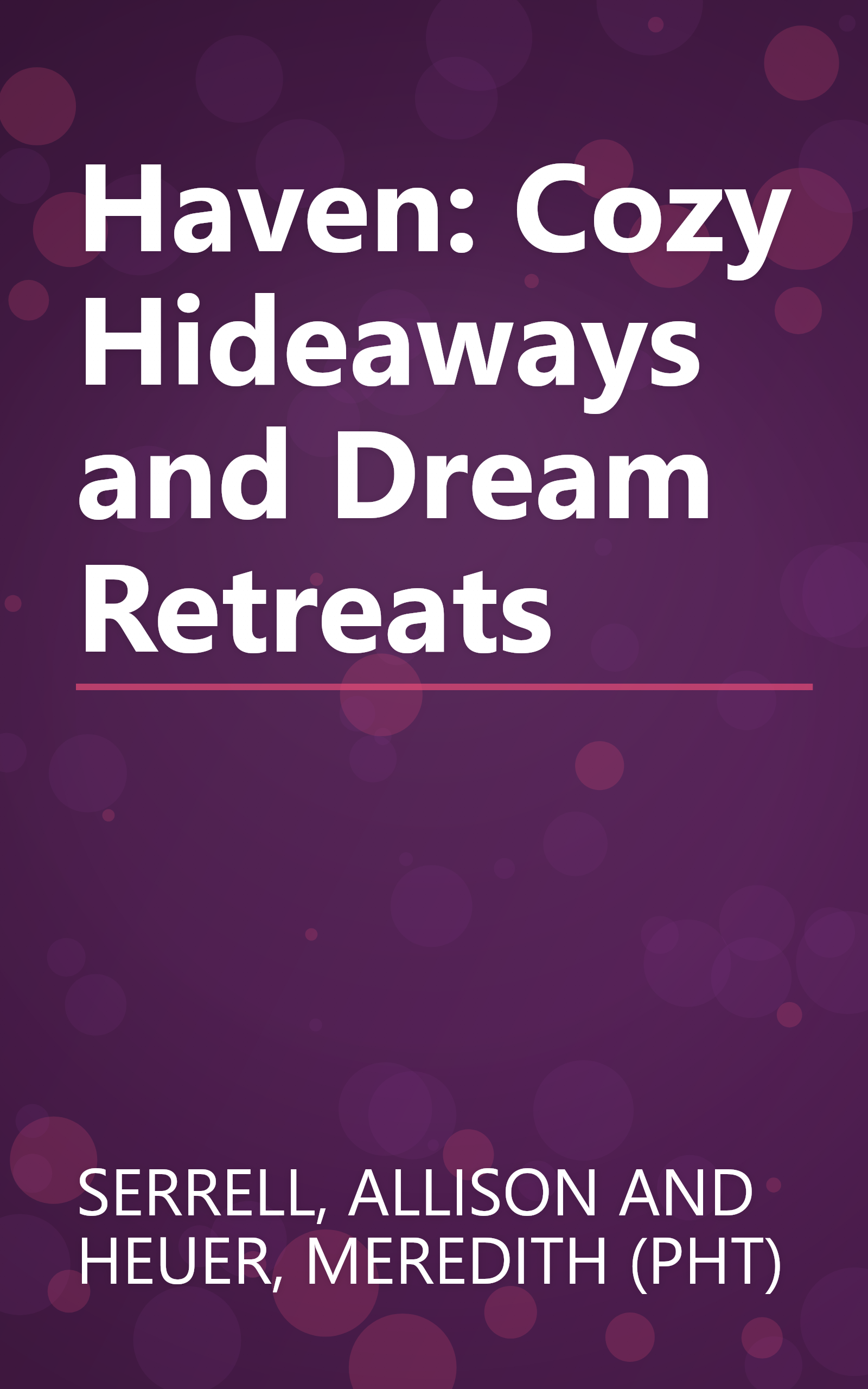 Haven: Cozy Hideaways and Dream Retreats book cover