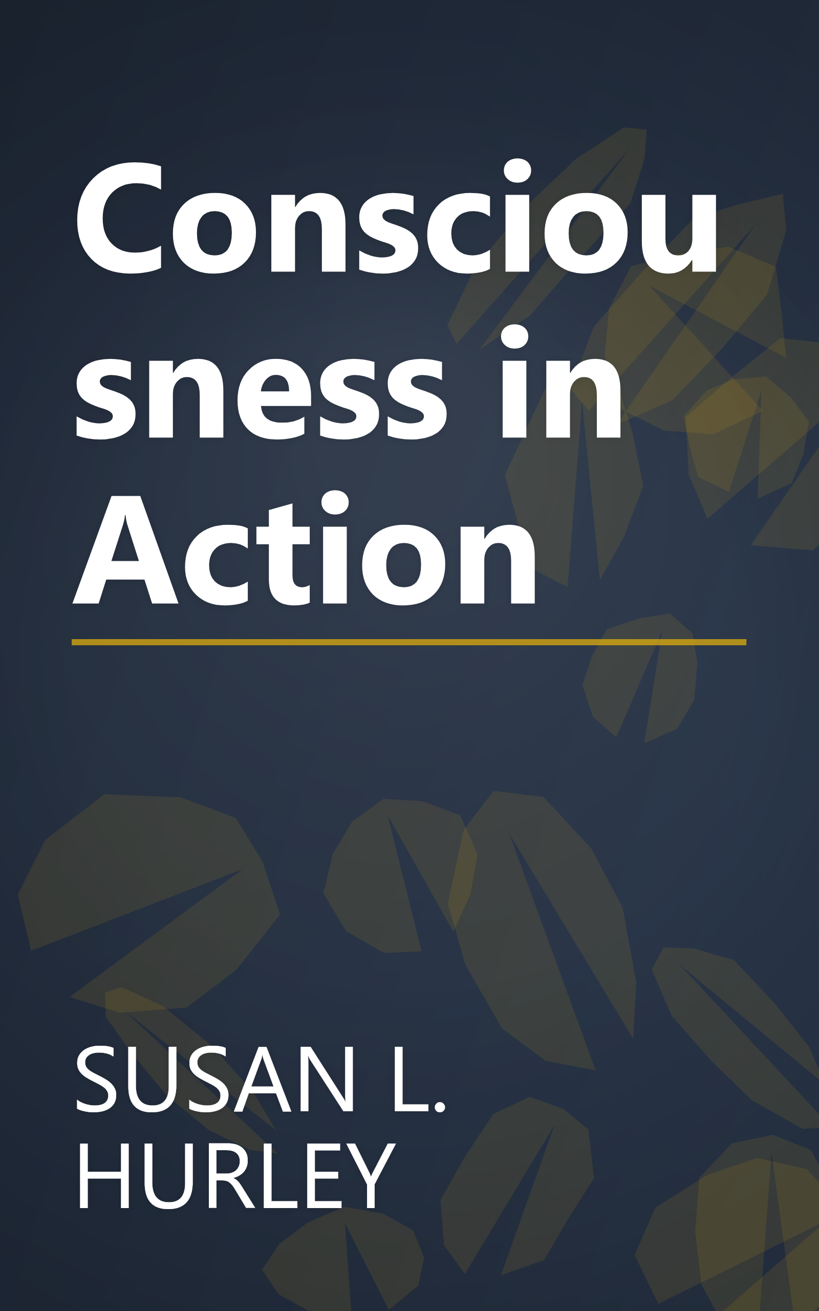 Consciousness in Action book cover