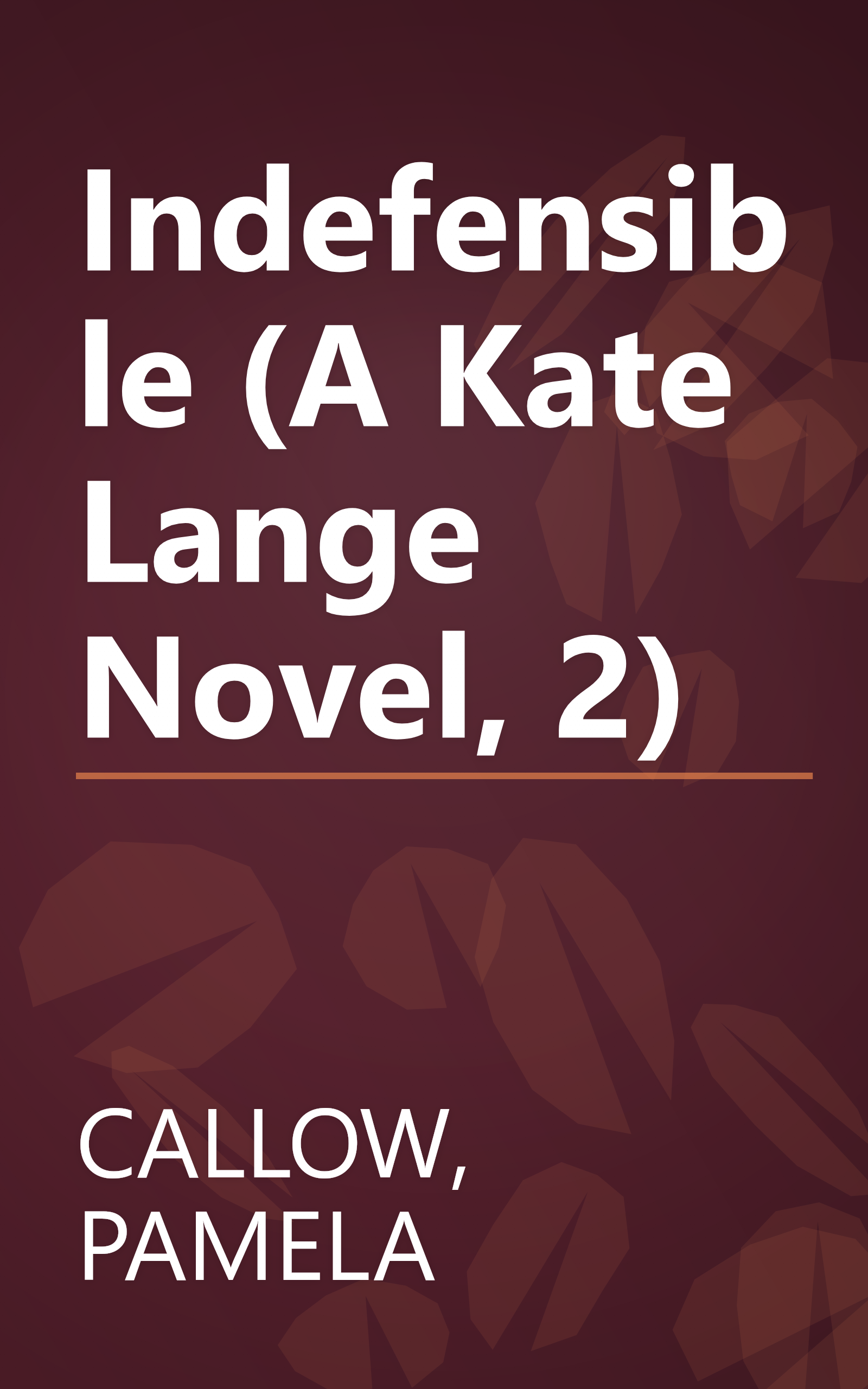 Indefensible (A Kate Lange Novel, 2) book cover