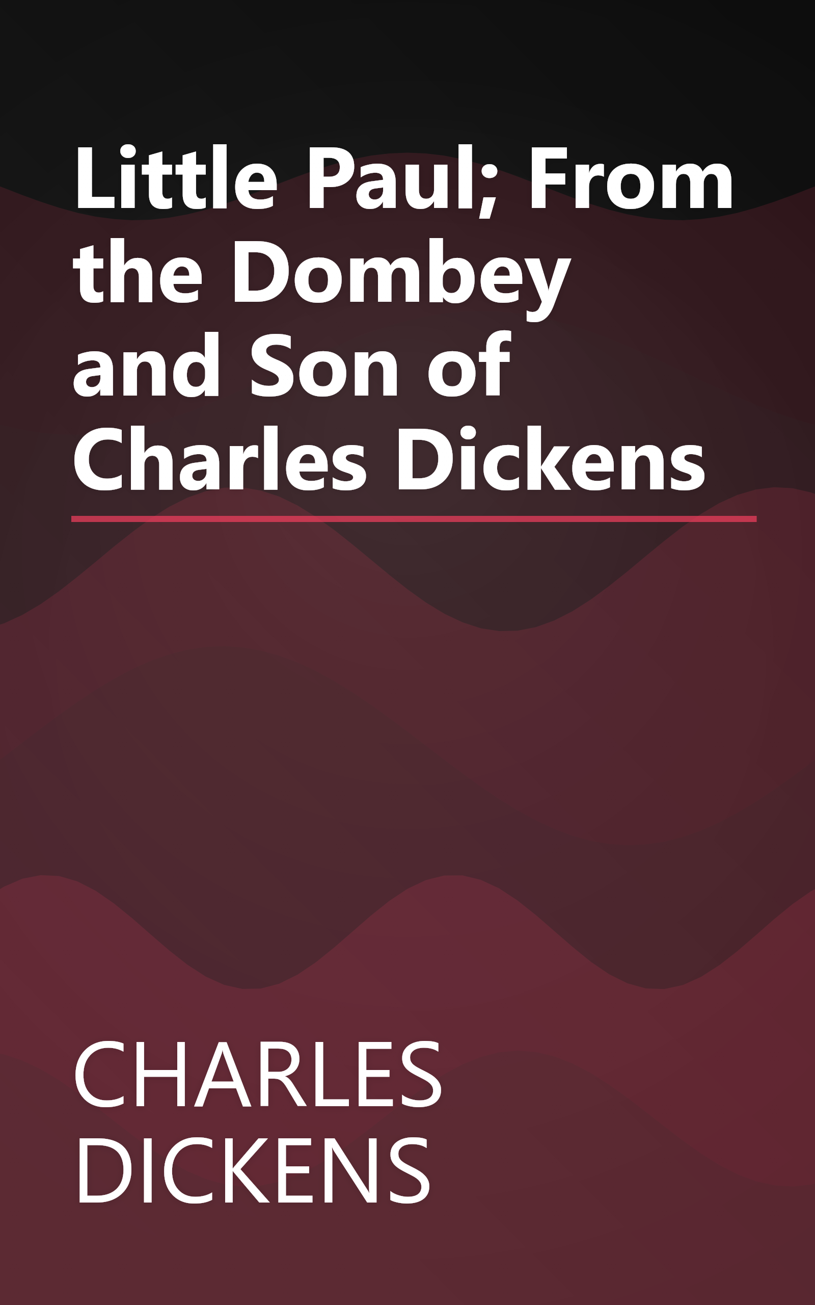 Little Paul; From the Dombey and Son of Charles Dickens book cover