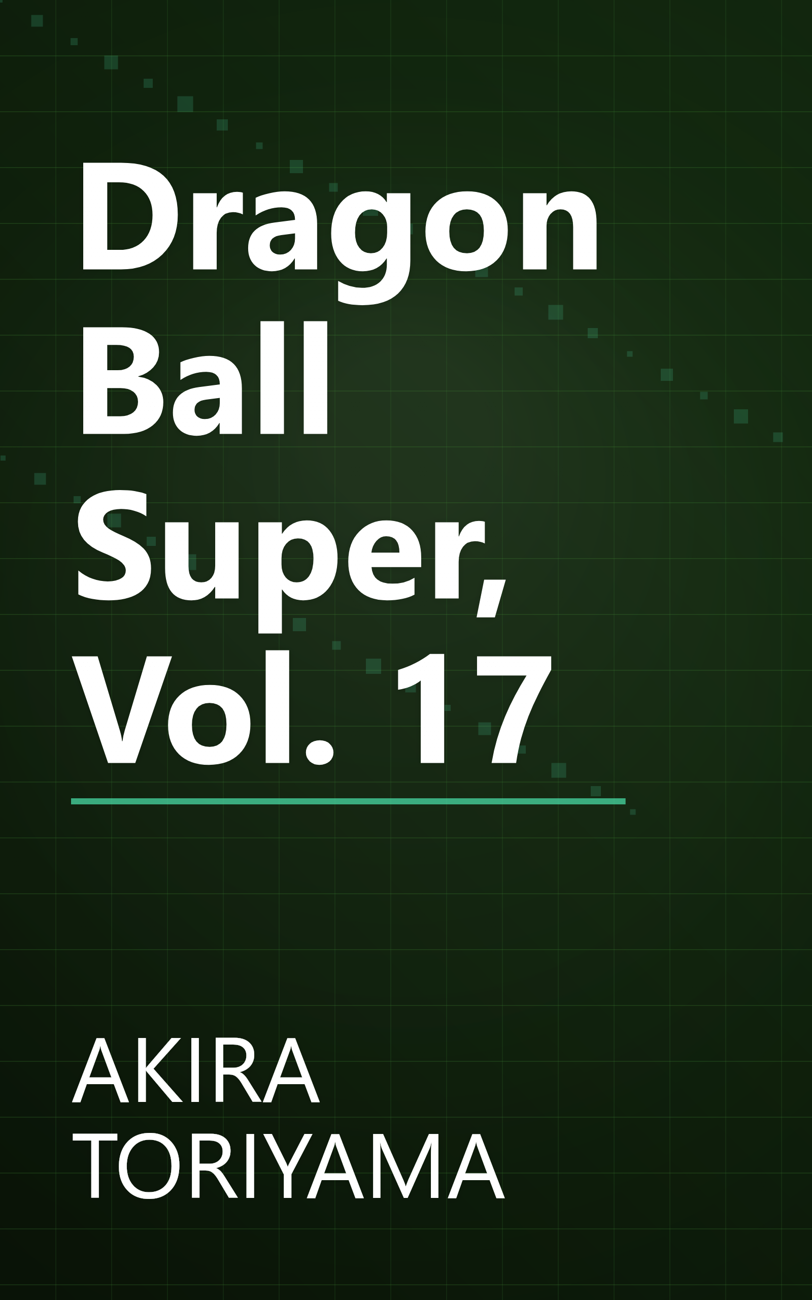 Dragon Ball Super, Vol. 17 book cover