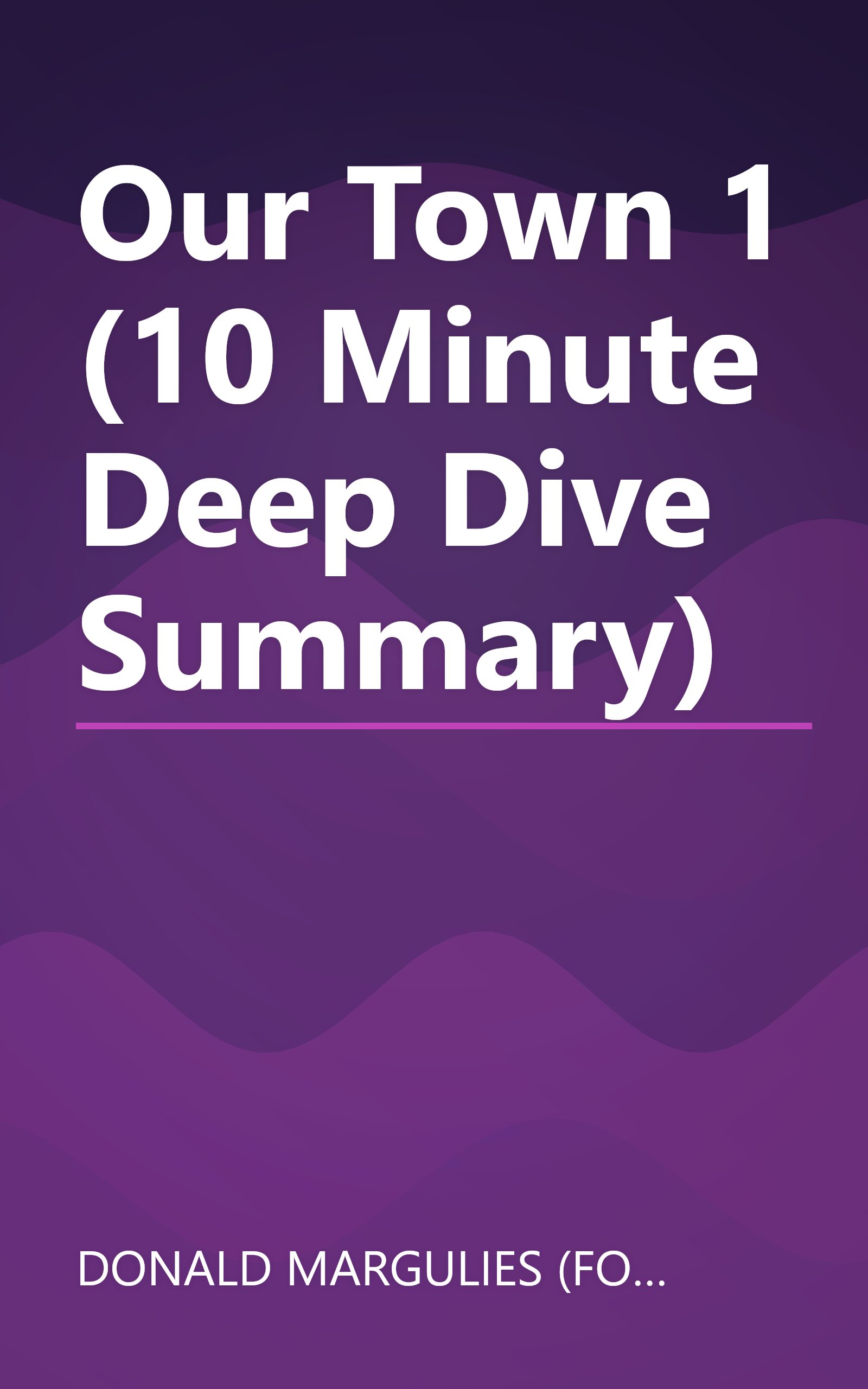 Our Town 1 (10 Minute   Deep Dive Summary) book cover