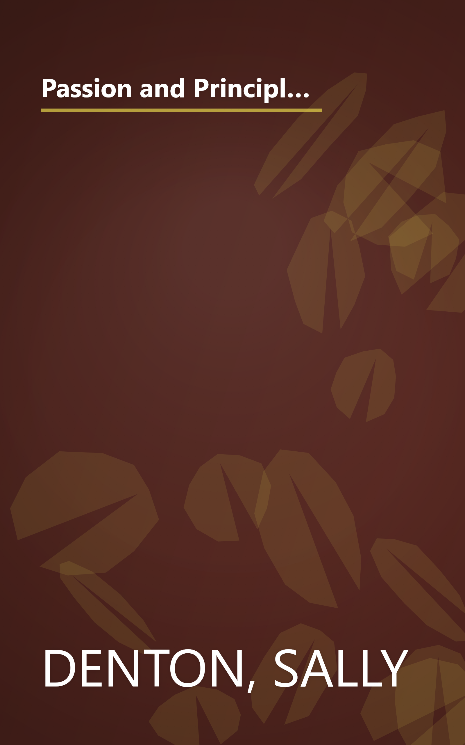 Passion and Principle: John and Jessie Fremont, the Couple Whose Power, Politics, and Love Shaped Nineteenth-Century Americ book cover