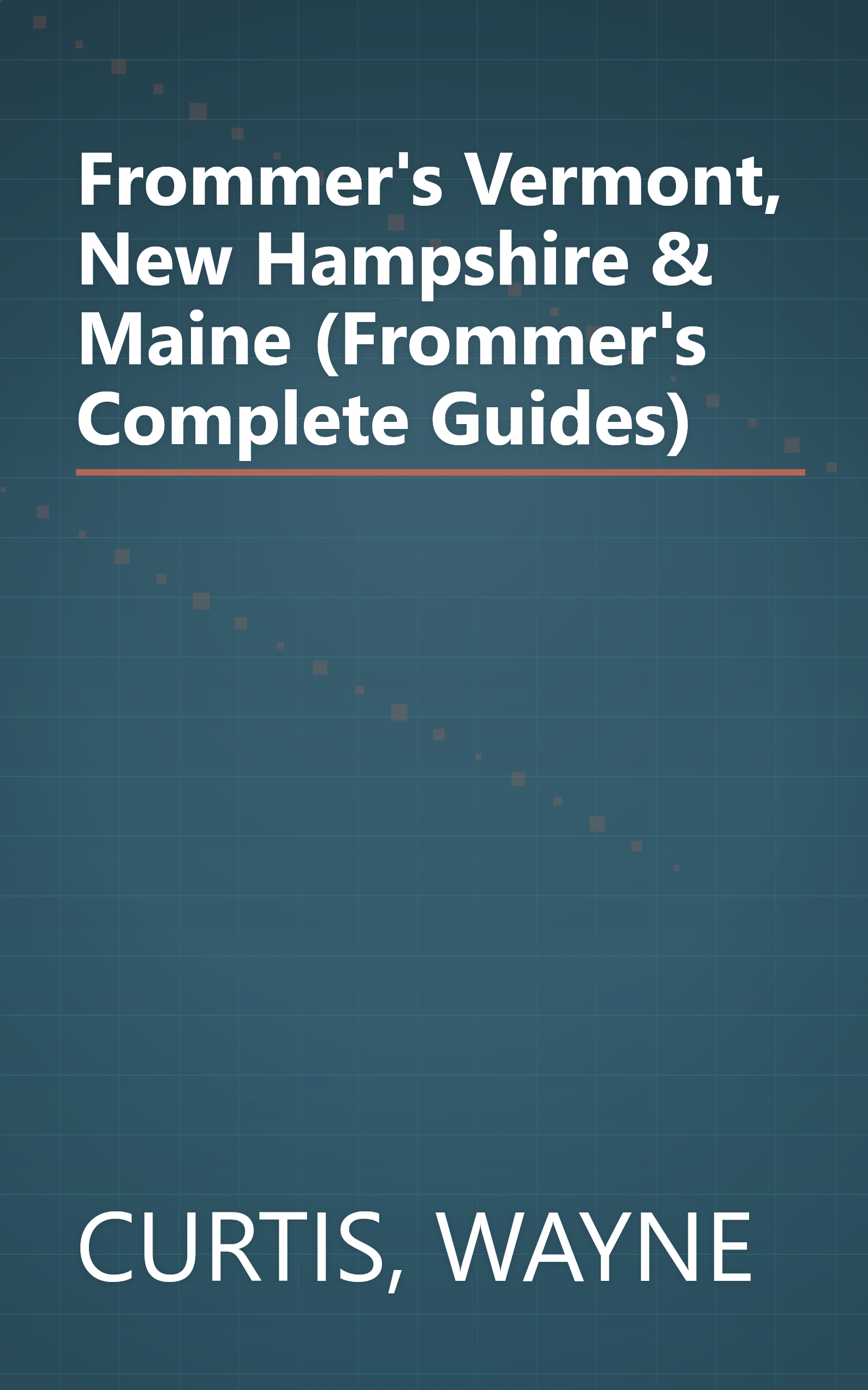 Frommer's Vermont, New Hampshire & Maine (Frommer's Complete Guides) book cover