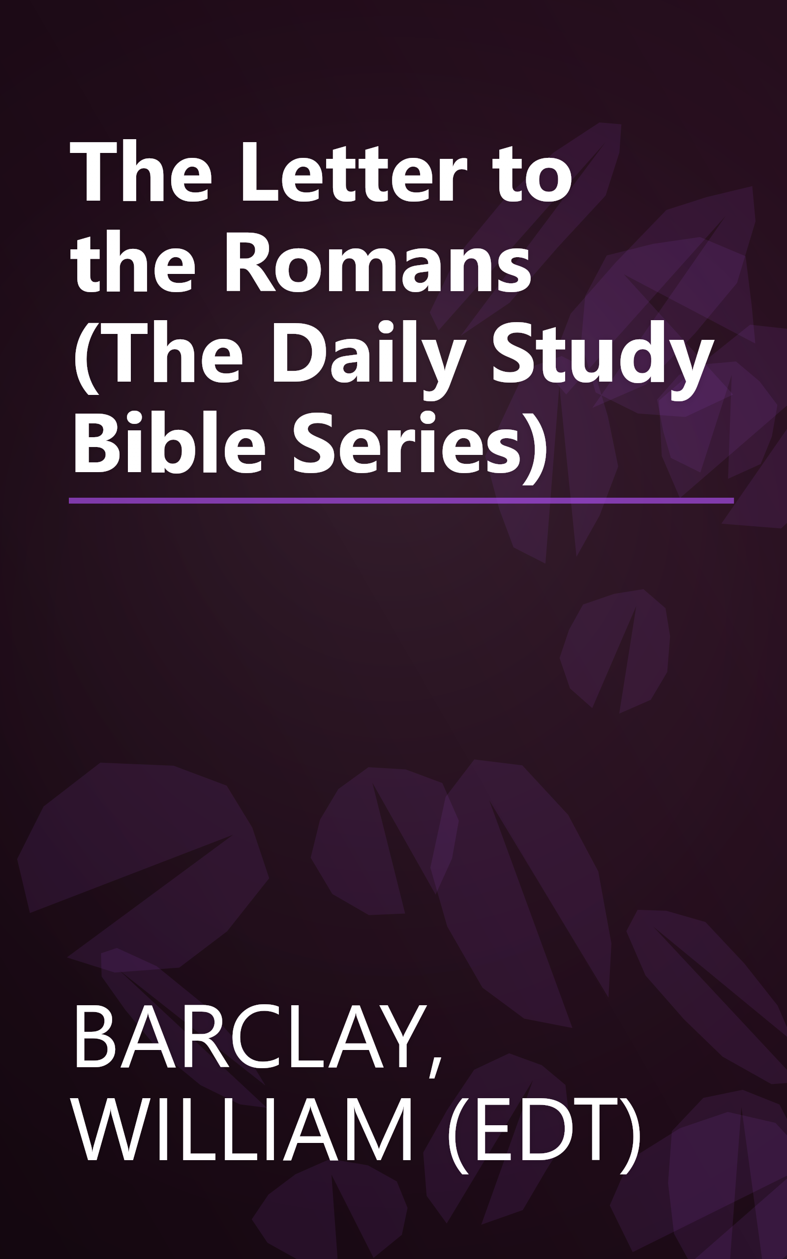 The Letter to the Romans (The Daily Study Bible Series) book cover