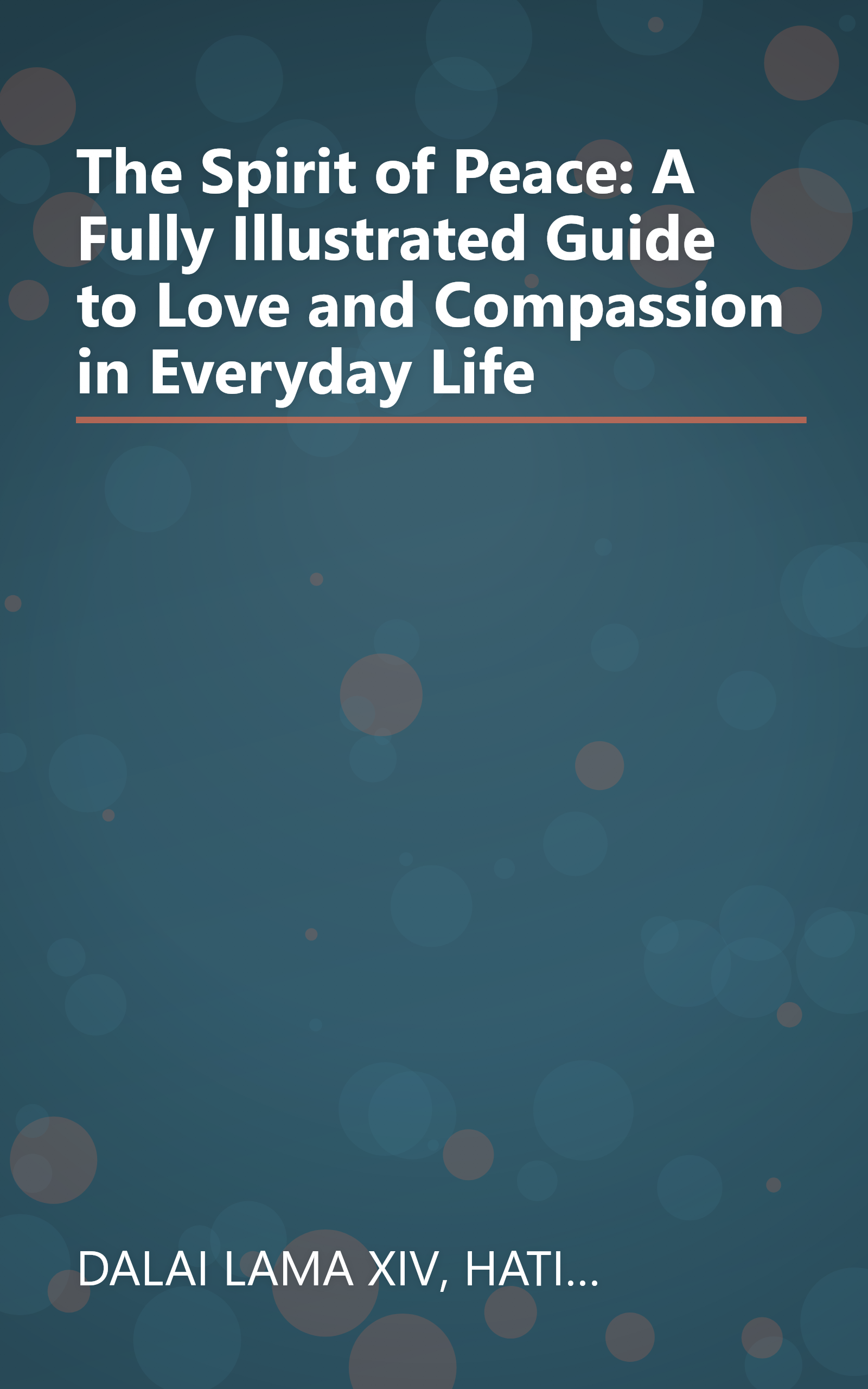 The Spirit of Peace: A Fully Illustrated Guide to Love and Compassion in Everyday Life book cover