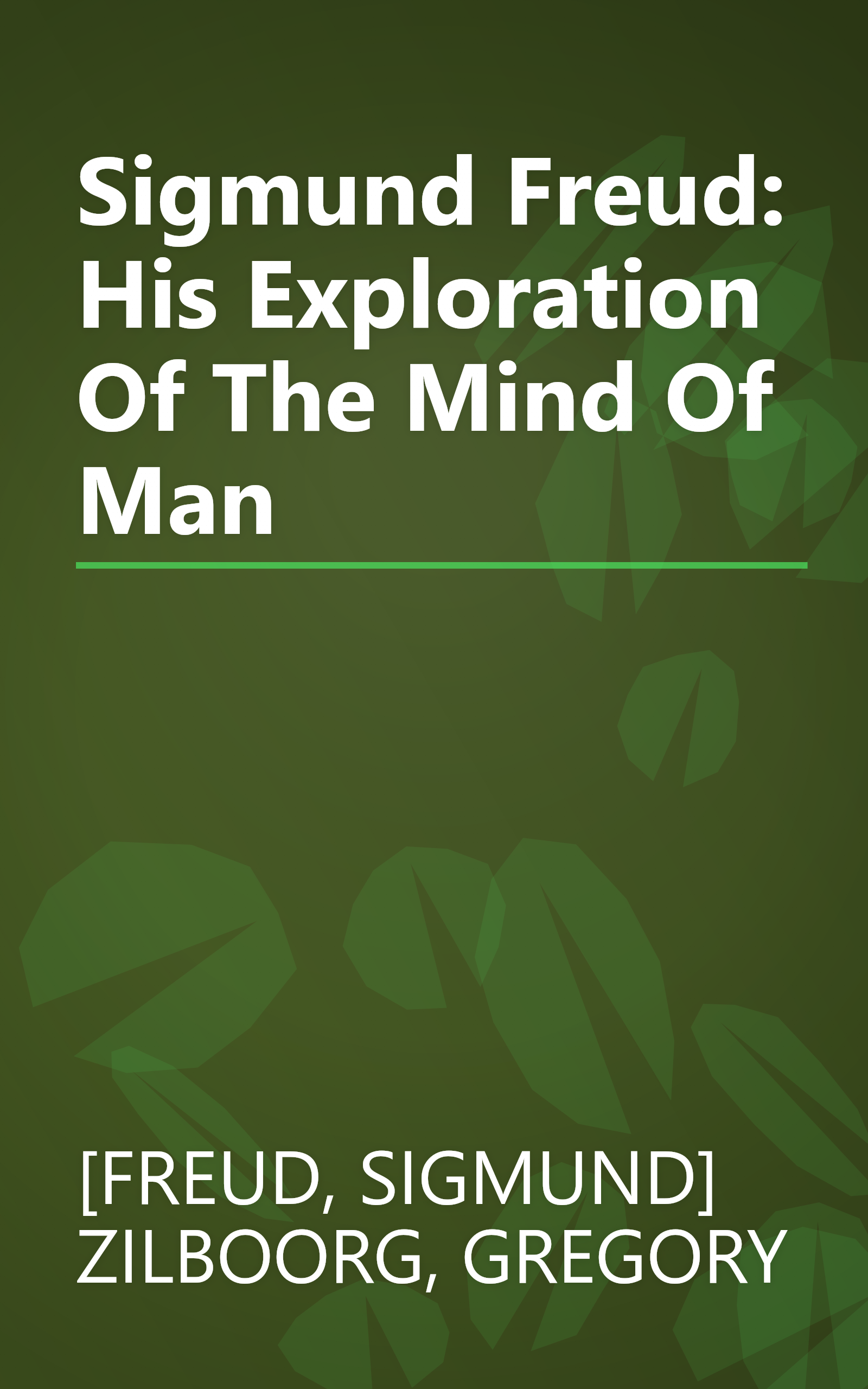 Sigmund Freud: His Exploration Of The Mind Of Man book cover