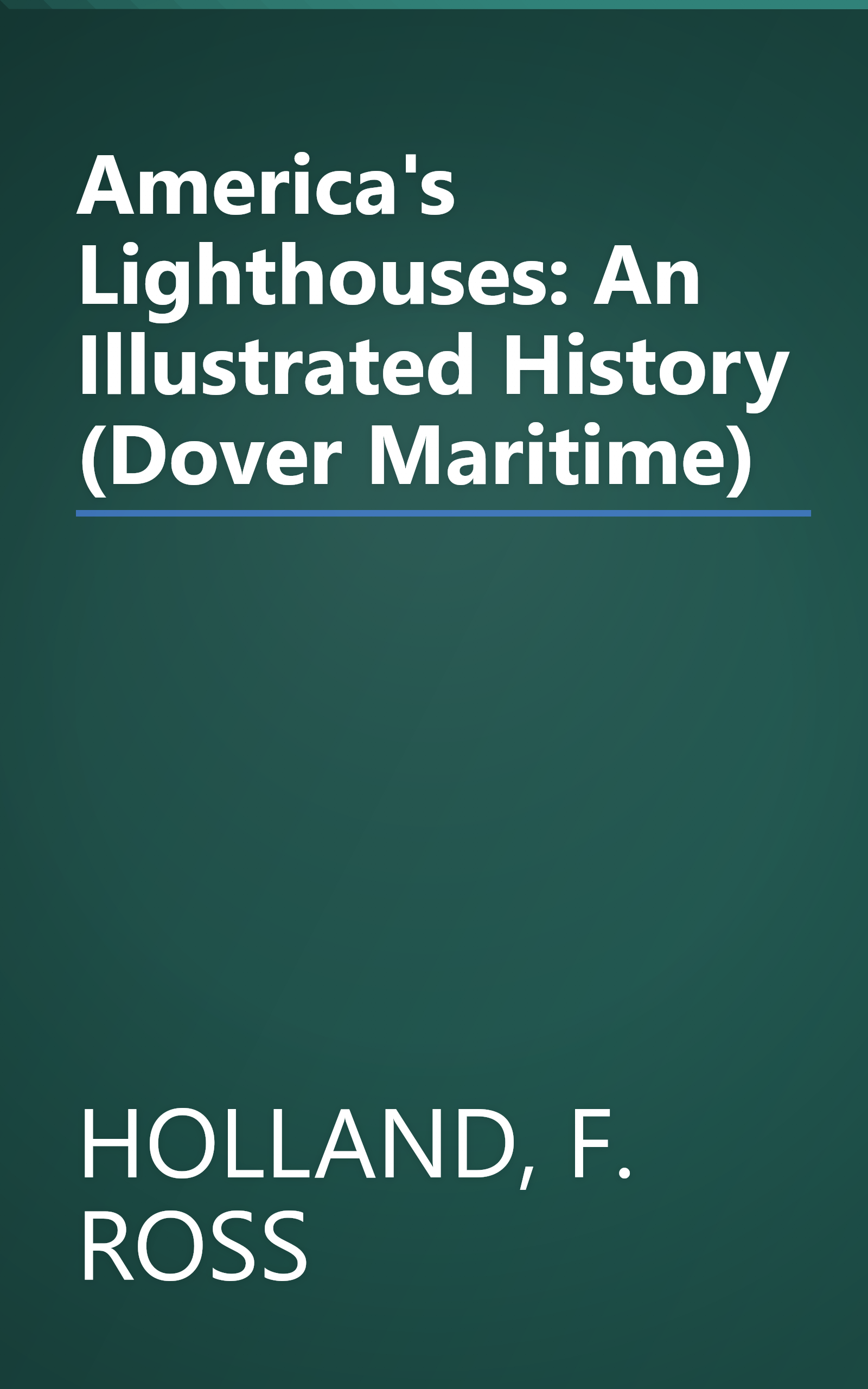 America's Lighthouses: An Illustrated History (Dover Maritime) book cover