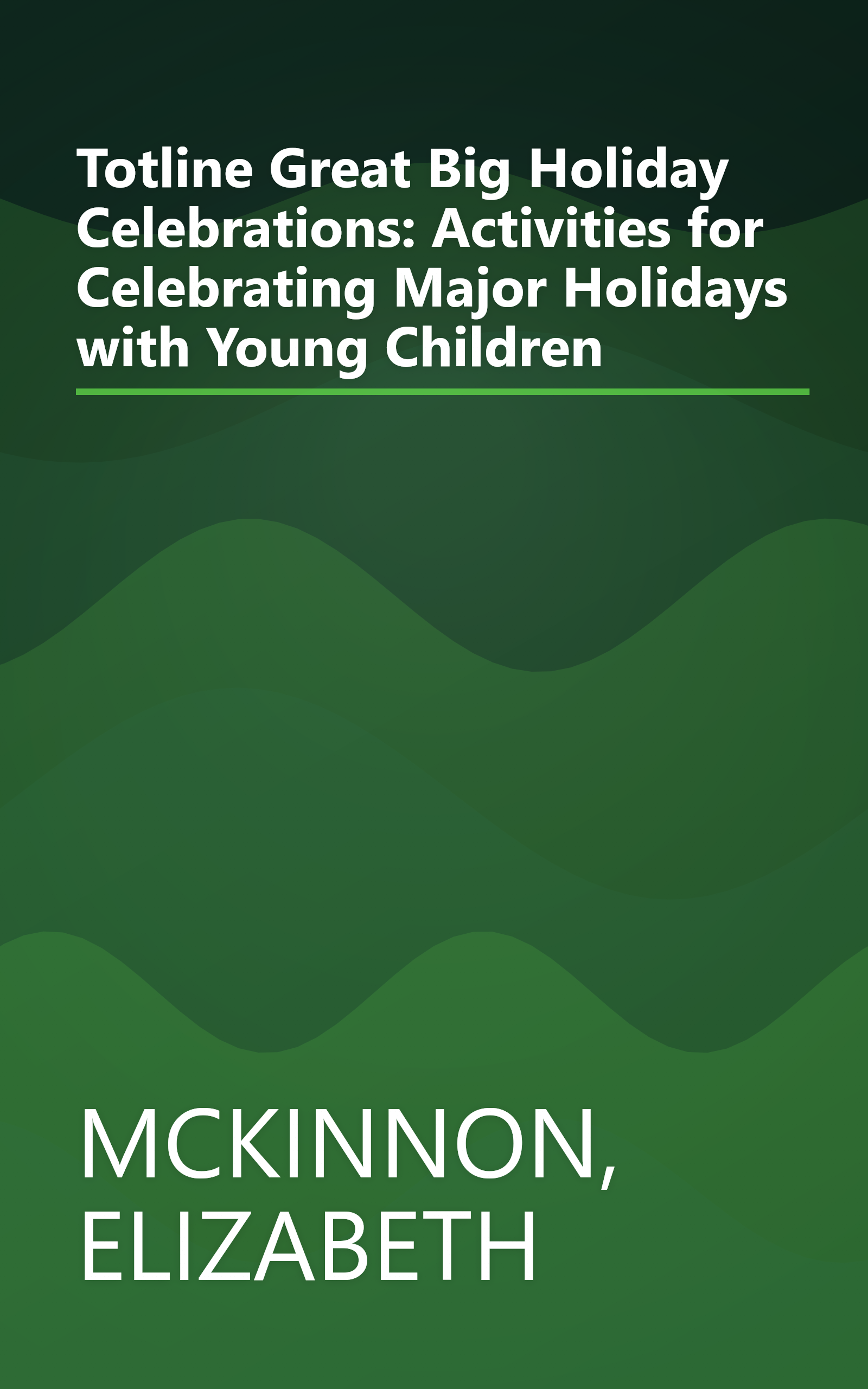 Totline Great Big Holiday Celebrations: Activities for Celebrating Major Holidays with Young Children book cover