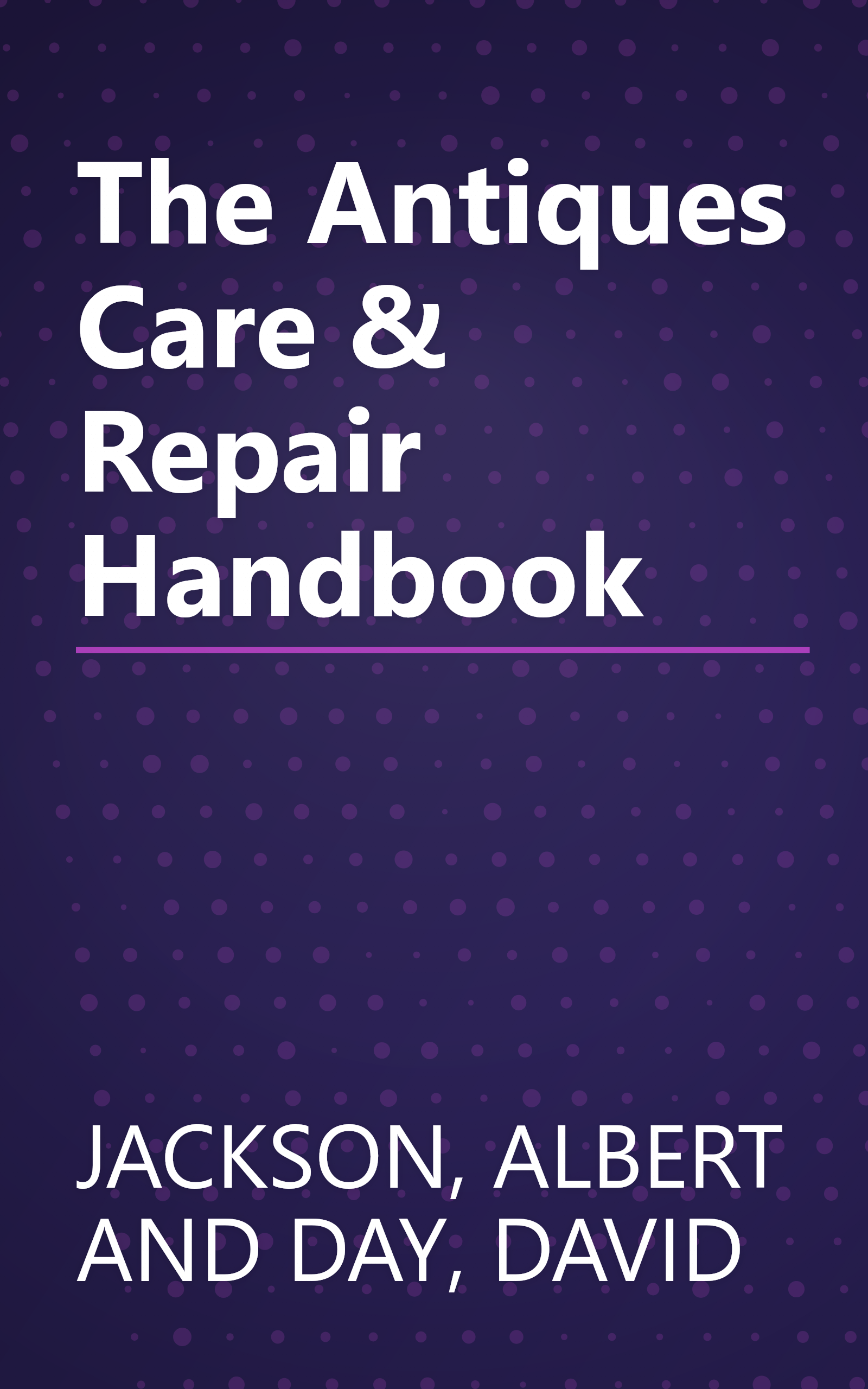 The Antiques Care & Repair Handbook book cover