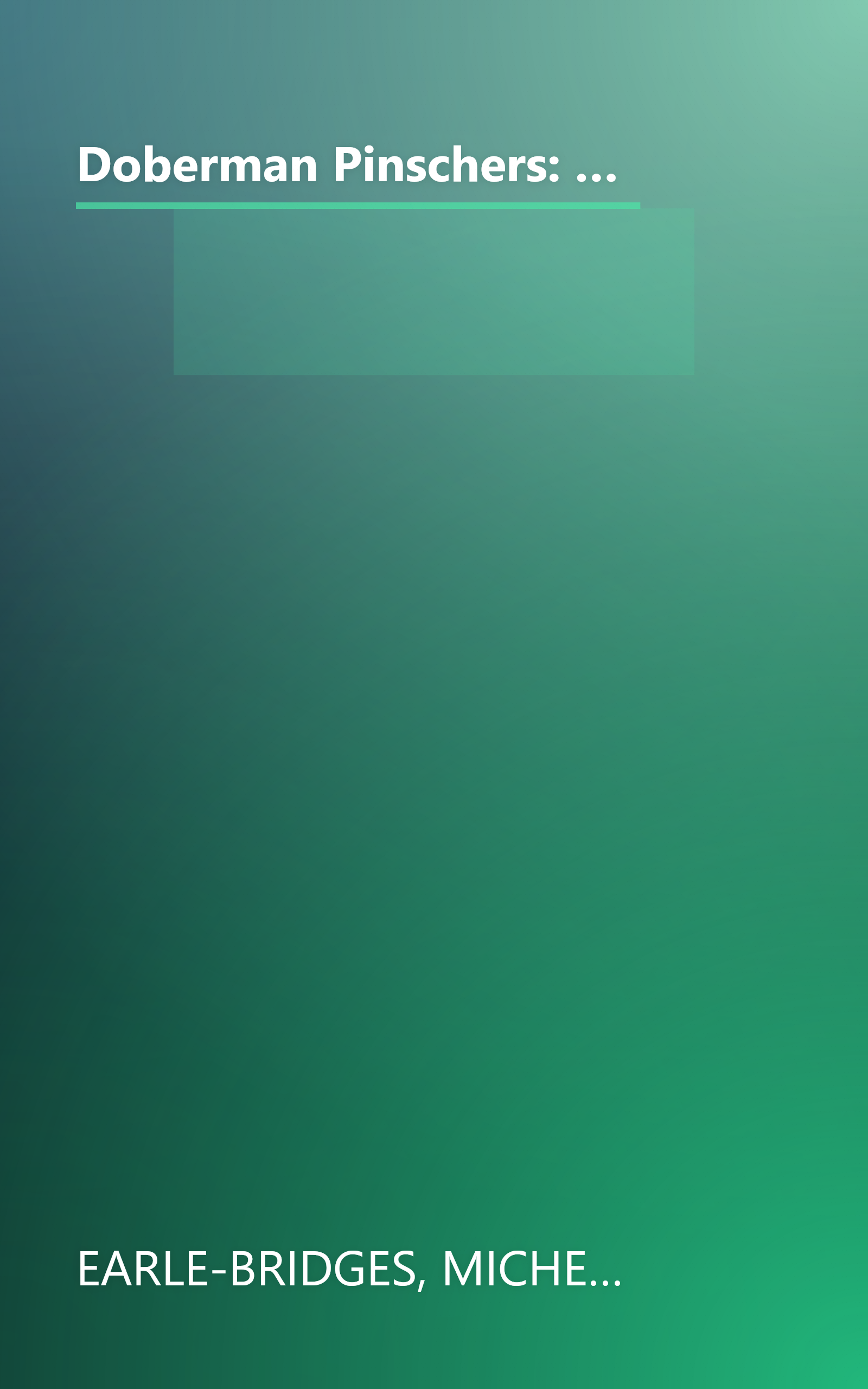 Doberman Pinschers: Everything About Purchase, Care, Nutrition, Diseases, Breeding, Behavior, and Training (Complete Pet Owner's Manual) book cover