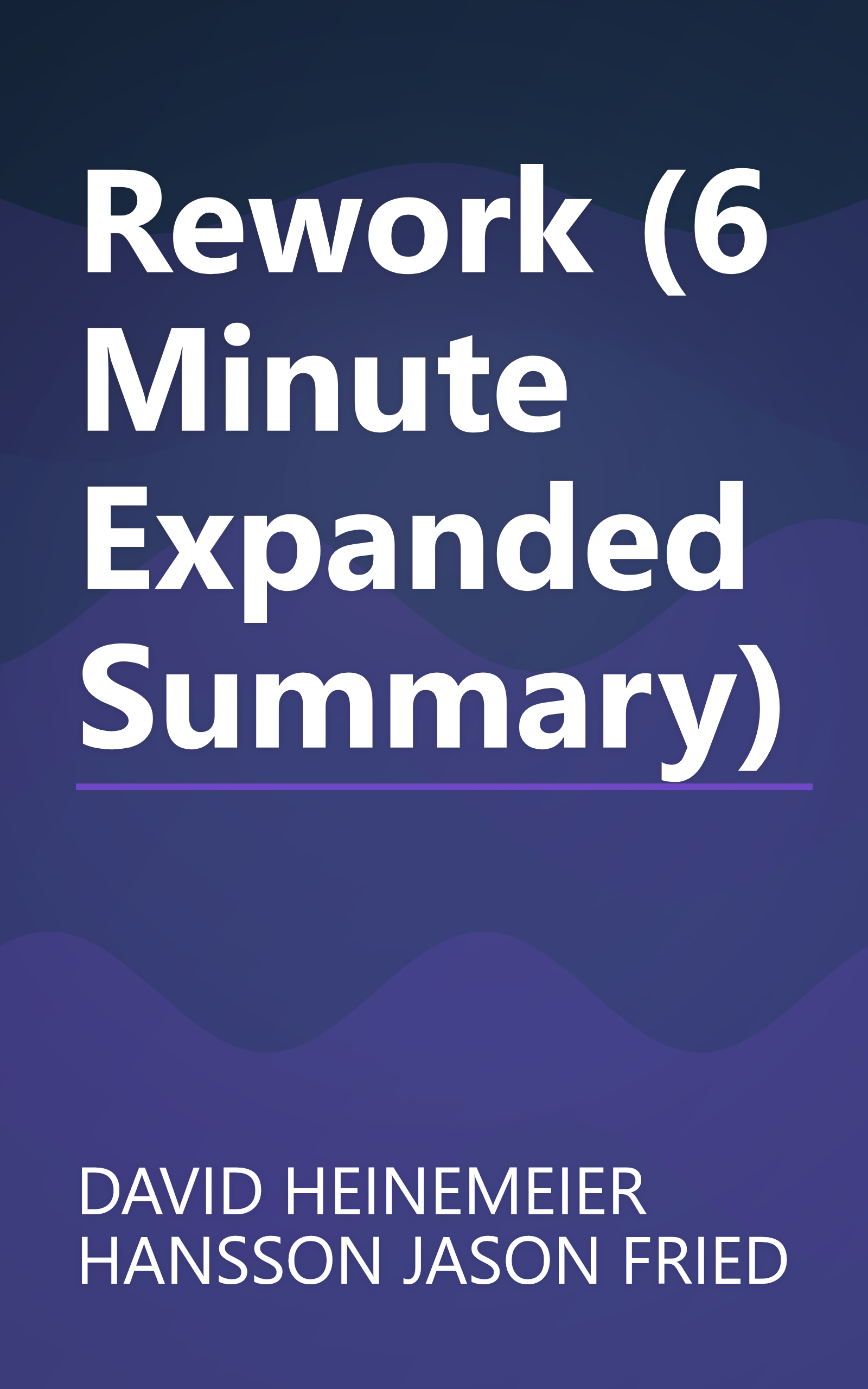 Rework (6 Minute   Expanded Summary) book cover