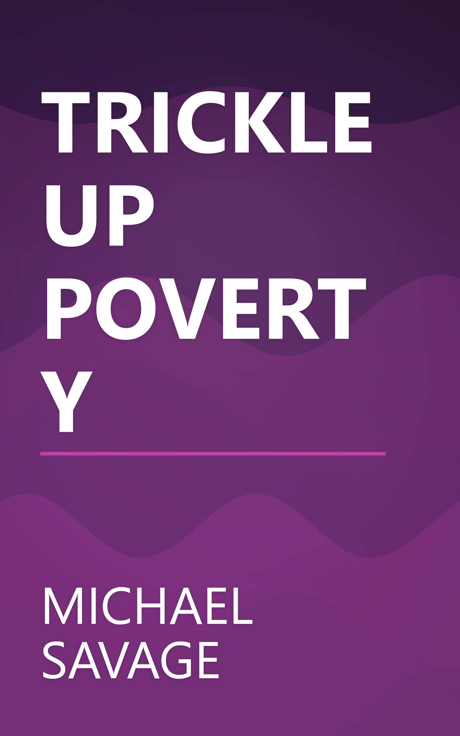TRICKLE UP POVERTY book cover