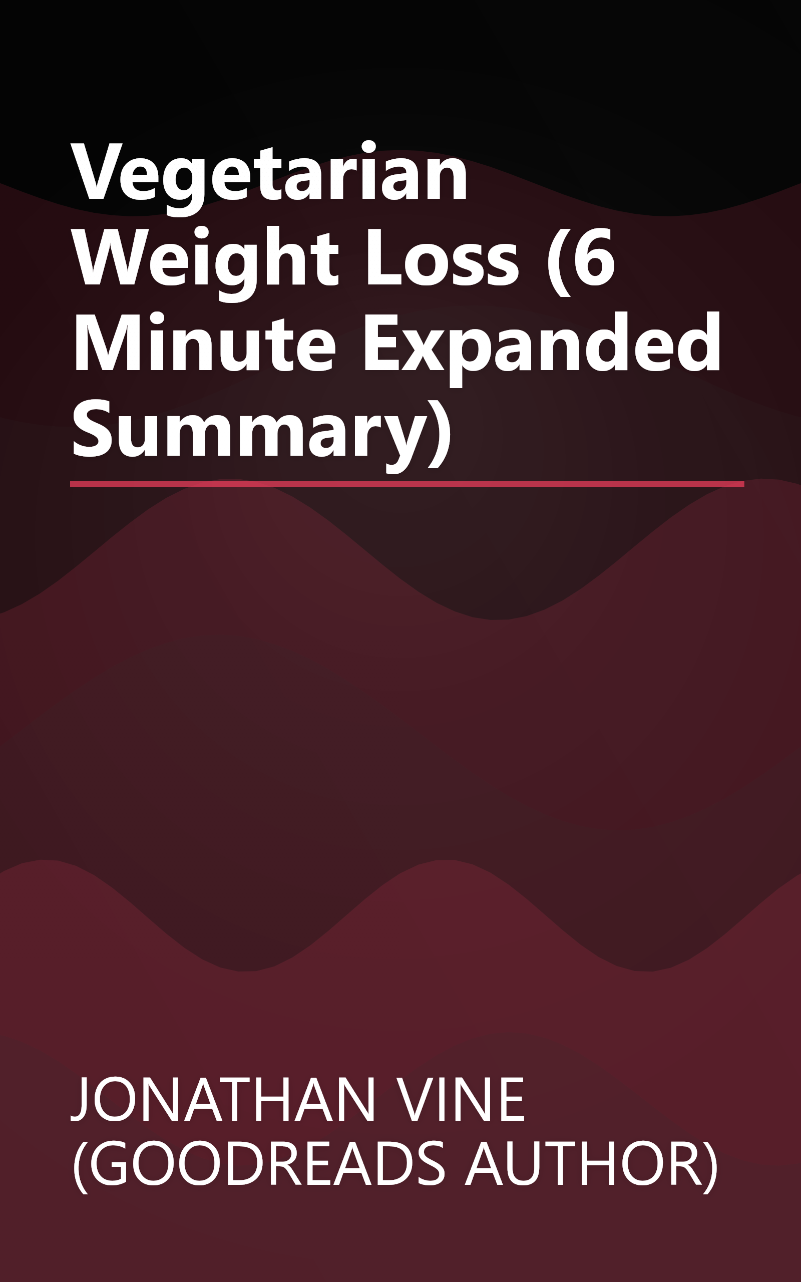 Vegetarian Weight Loss (6 Minute   Expanded Summary) book cover