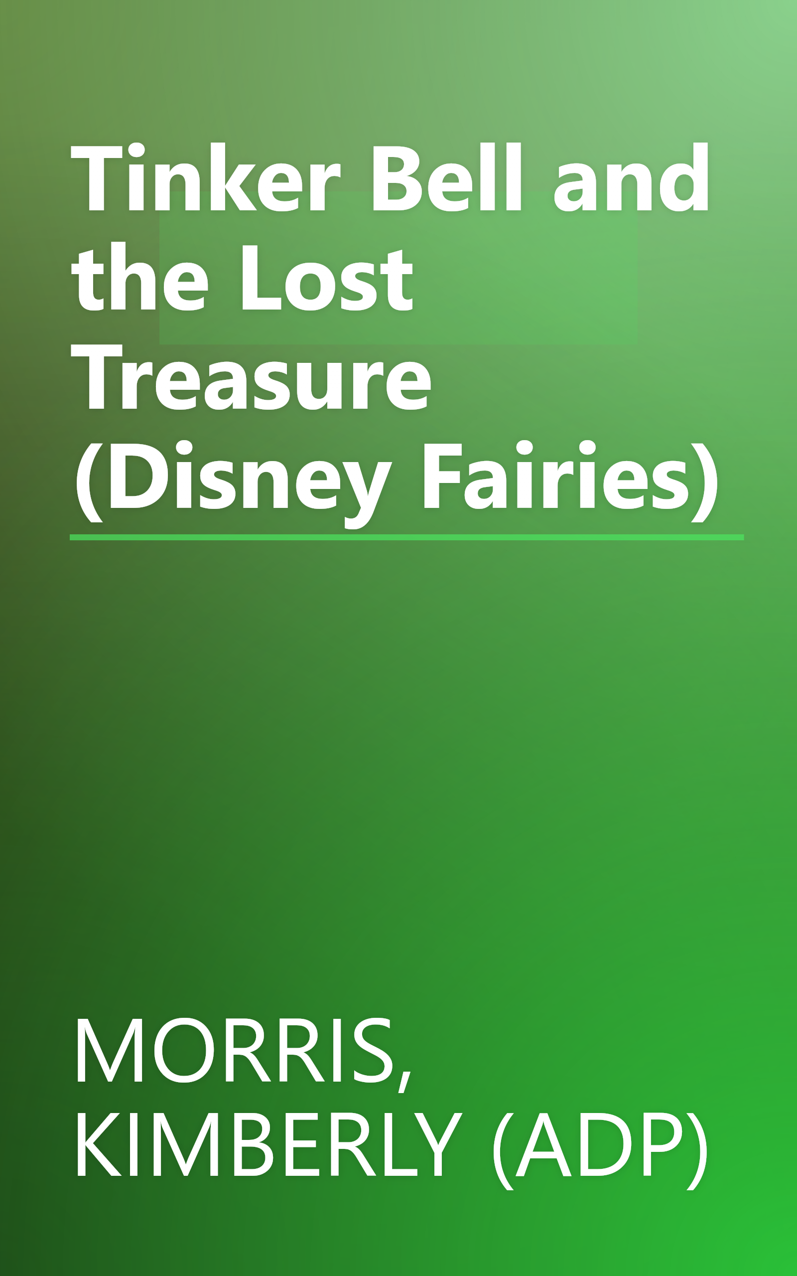 Tinker Bell and the Lost Treasure (Disney Fairies) book cover