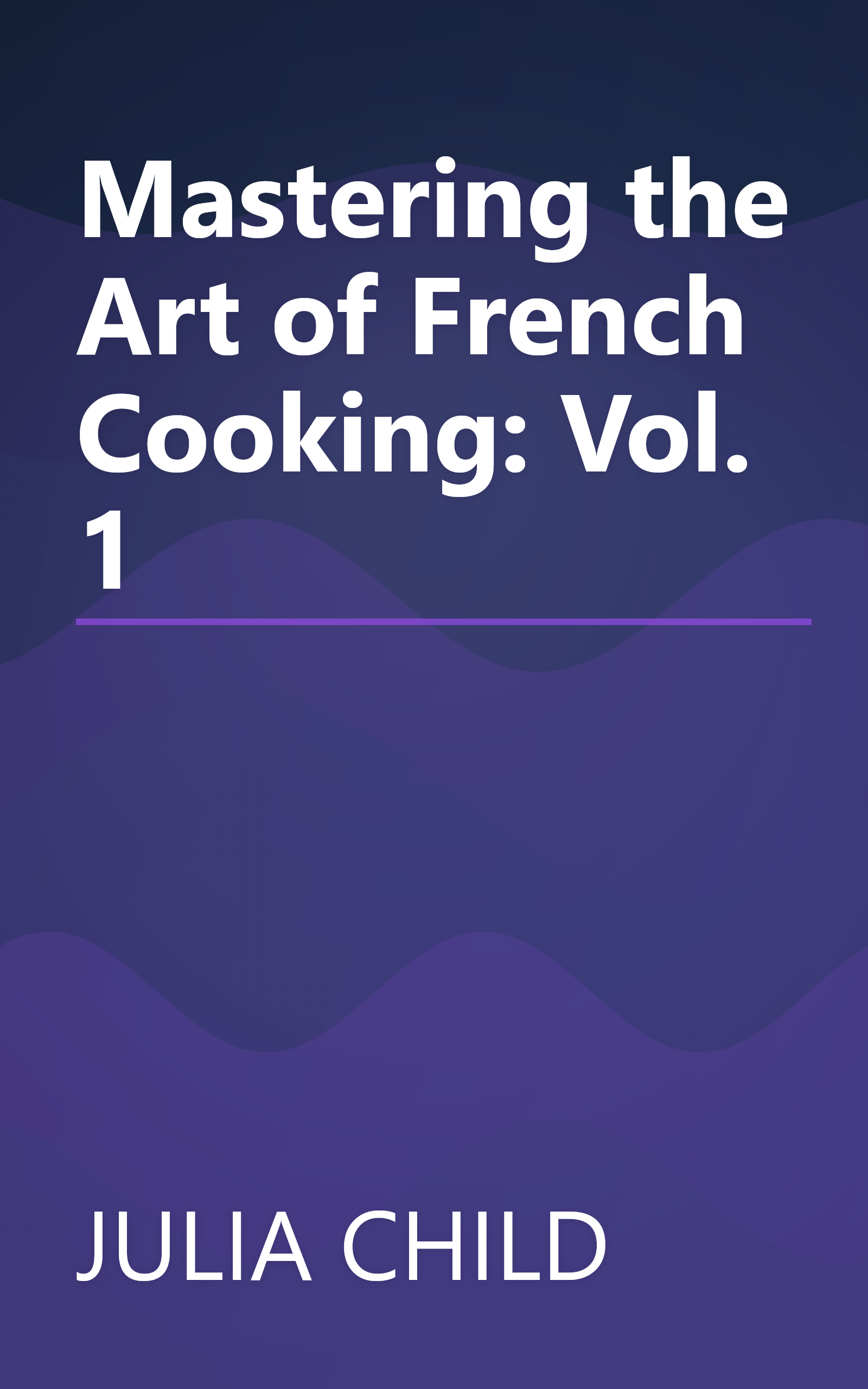 Mastering the Art of French Cooking: Vol. 1 book cover