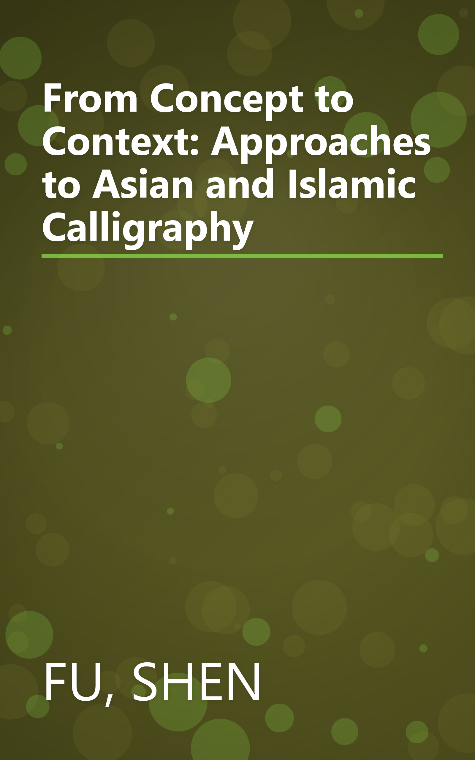 From Concept to Context: Approaches to Asian and Islamic Calligraphy book cover