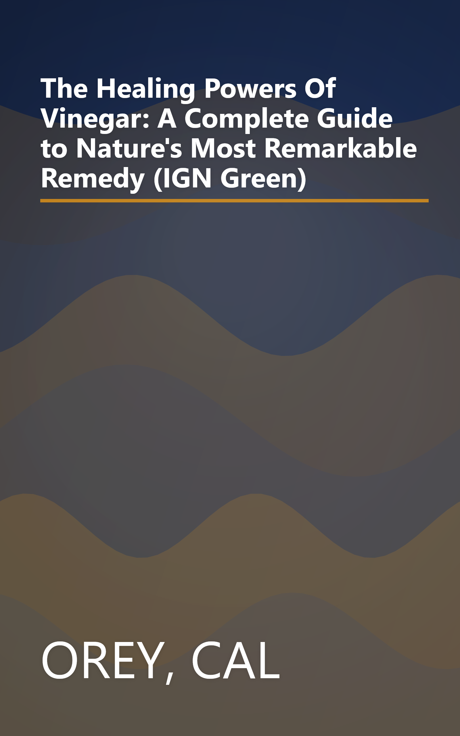 The Healing Powers Of Vinegar: A Complete Guide to Nature's Most Remarkable Remedy (IGN Green) book cover