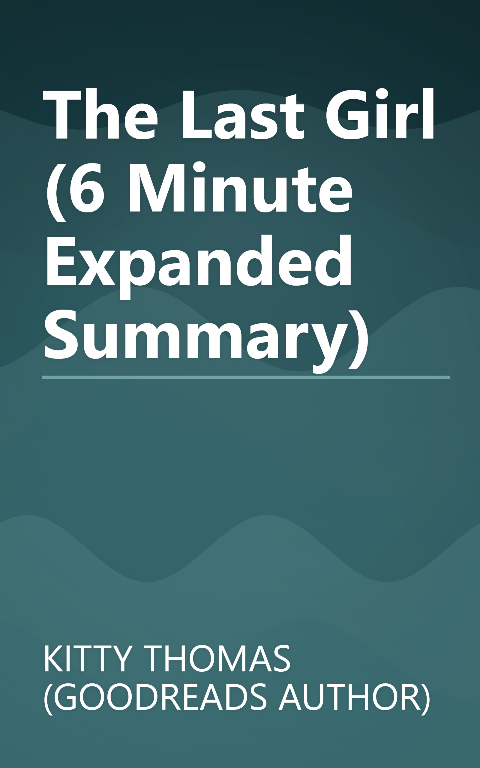 The Last Girl (6 Minute   Expanded Summary) book cover