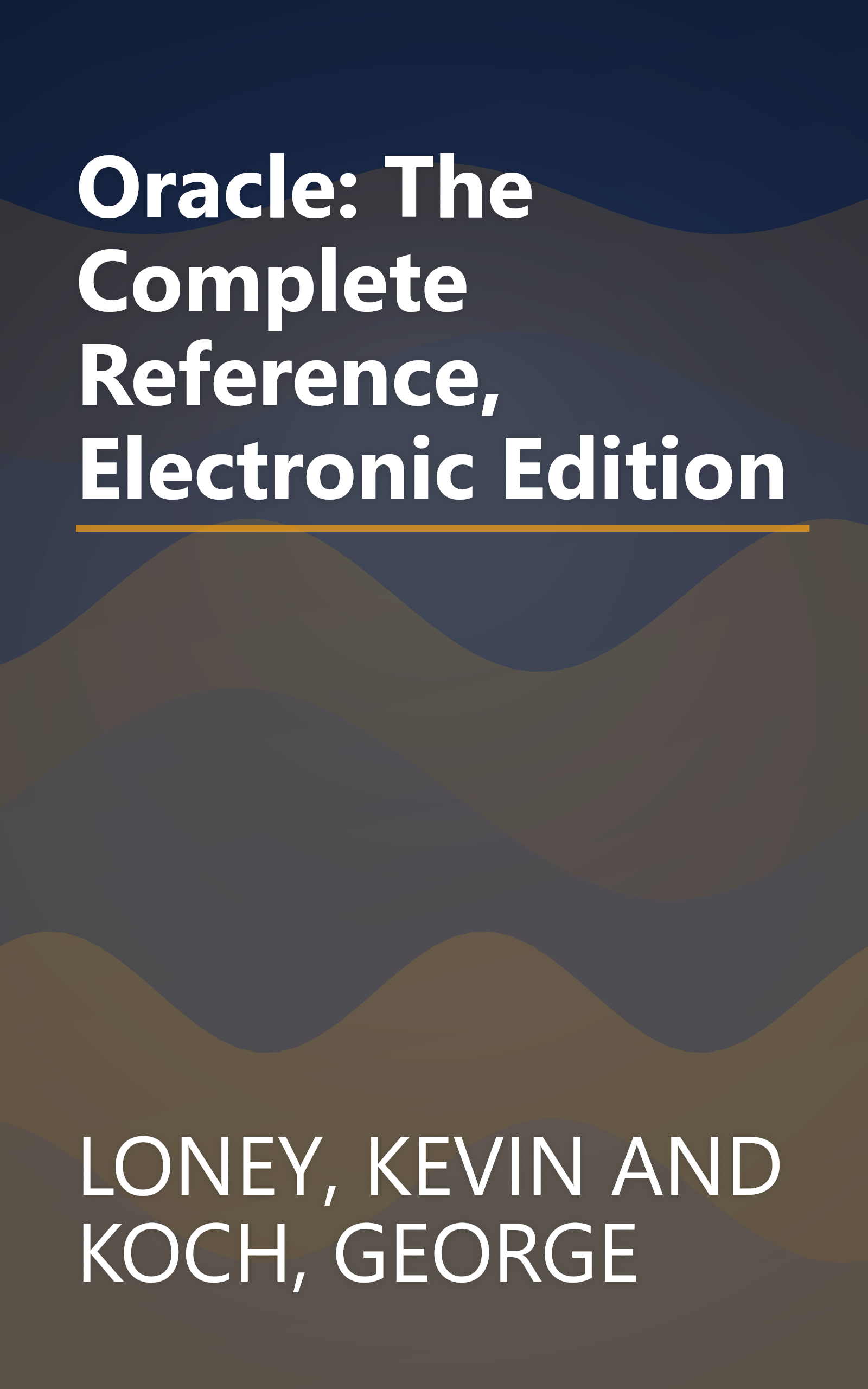 Oracle: The Complete Reference, Electronic Edition book cover