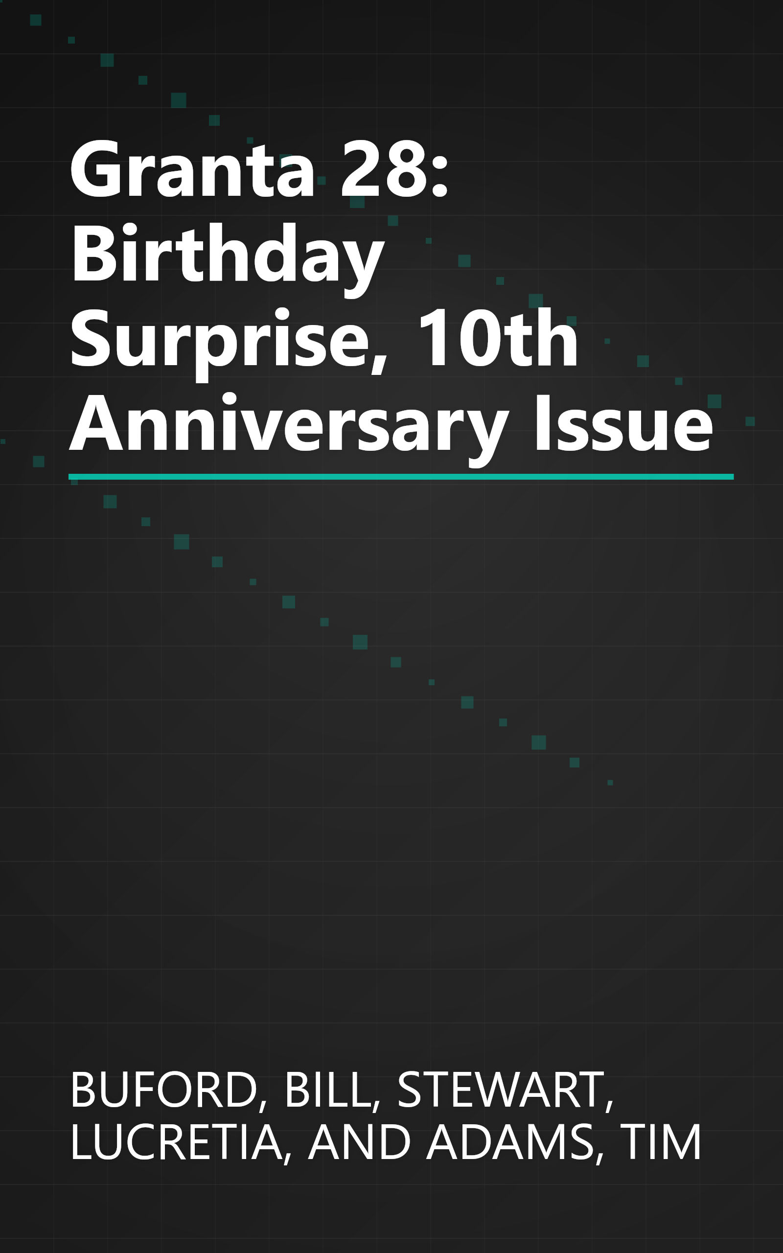 Granta 28: Birthday Surprise, 10th Anniversary Issue book cover