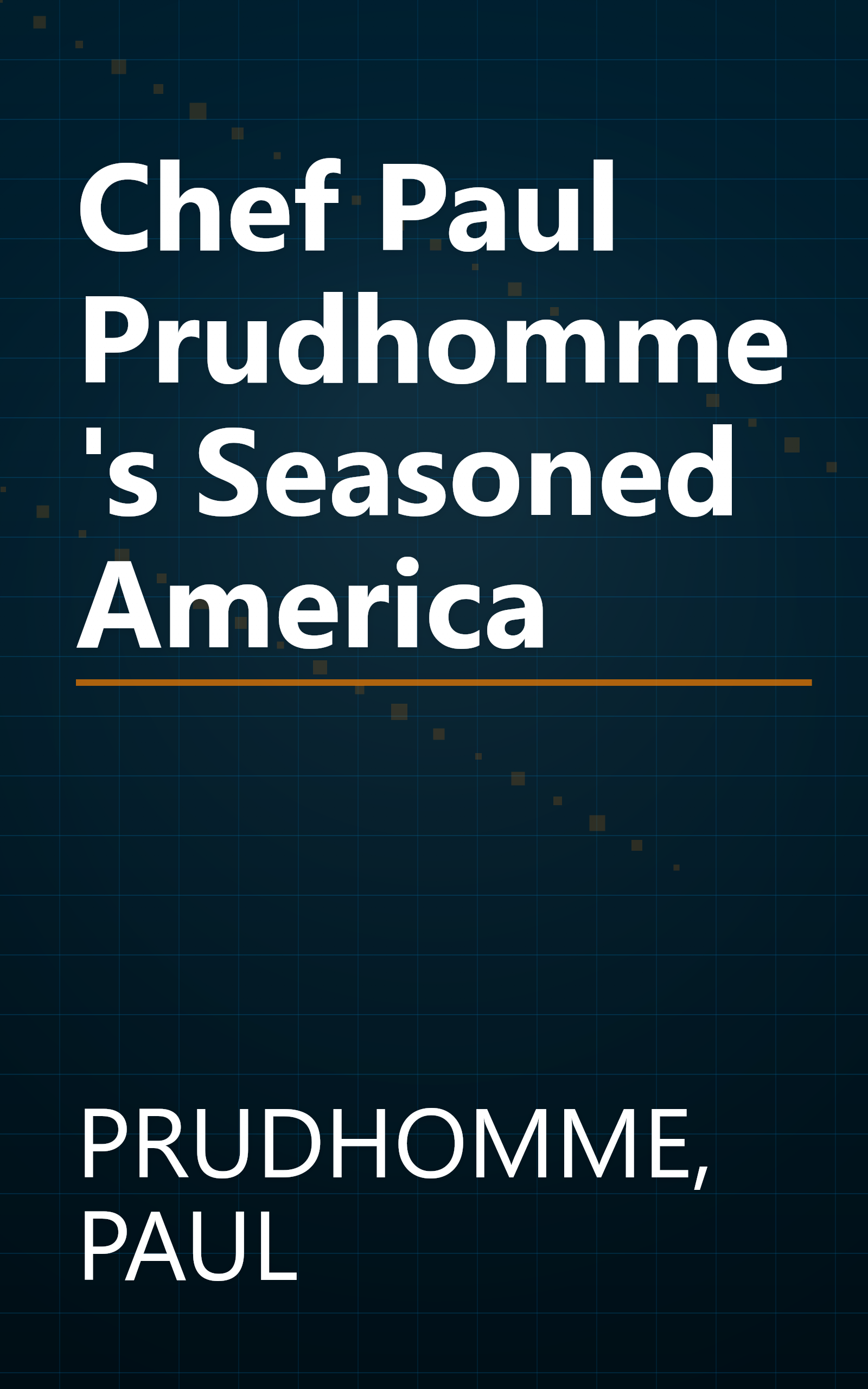 Chef Paul Prudhomme's Seasoned America book cover