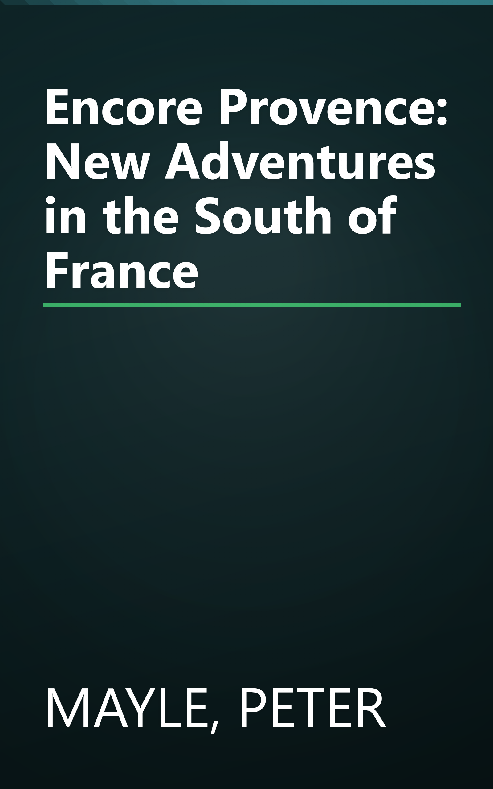 Encore Provence: New Adventures in the South of France book cover