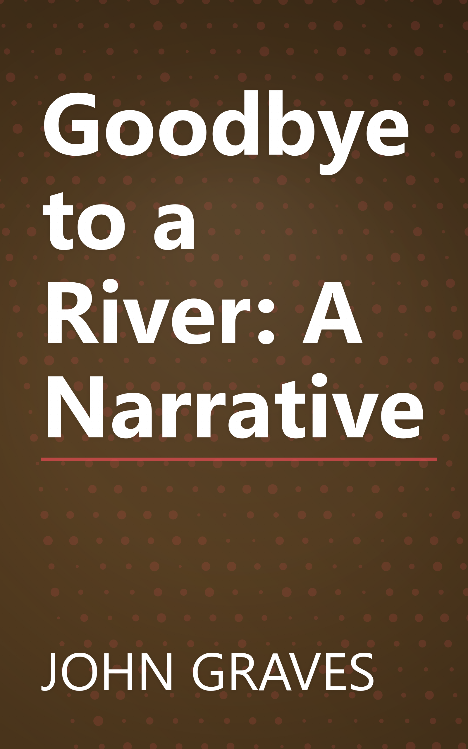 Goodbye to a River: A Narrative book cover
