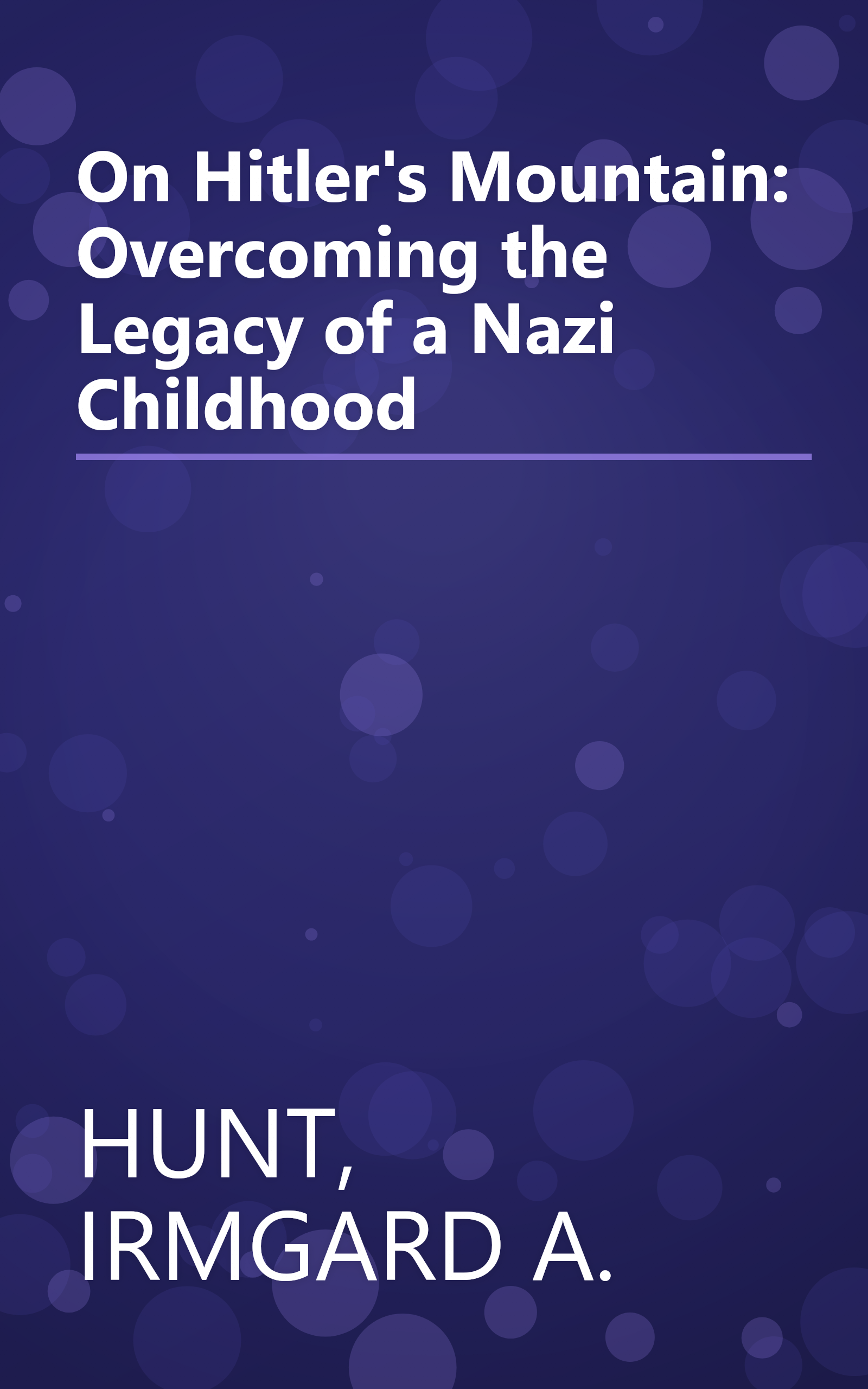 On Hitler's Mountain: Overcoming the Legacy of a Nazi Childhood book cover