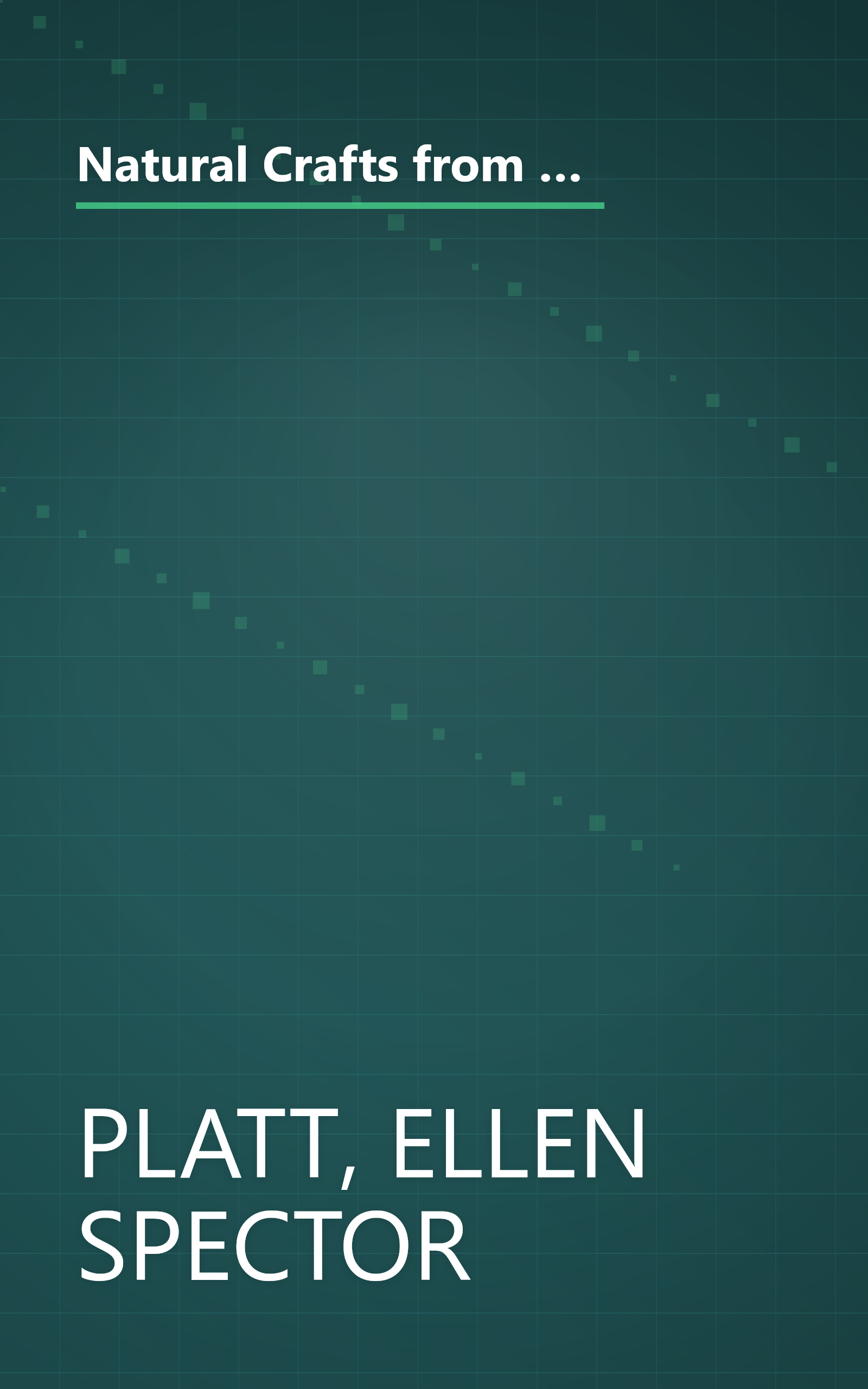 Natural Crafts from America's Backyards: Decorate Your Home With Wreaths, Arrangements, and Wall Decorations Gathered from Nature's Harvest book cover