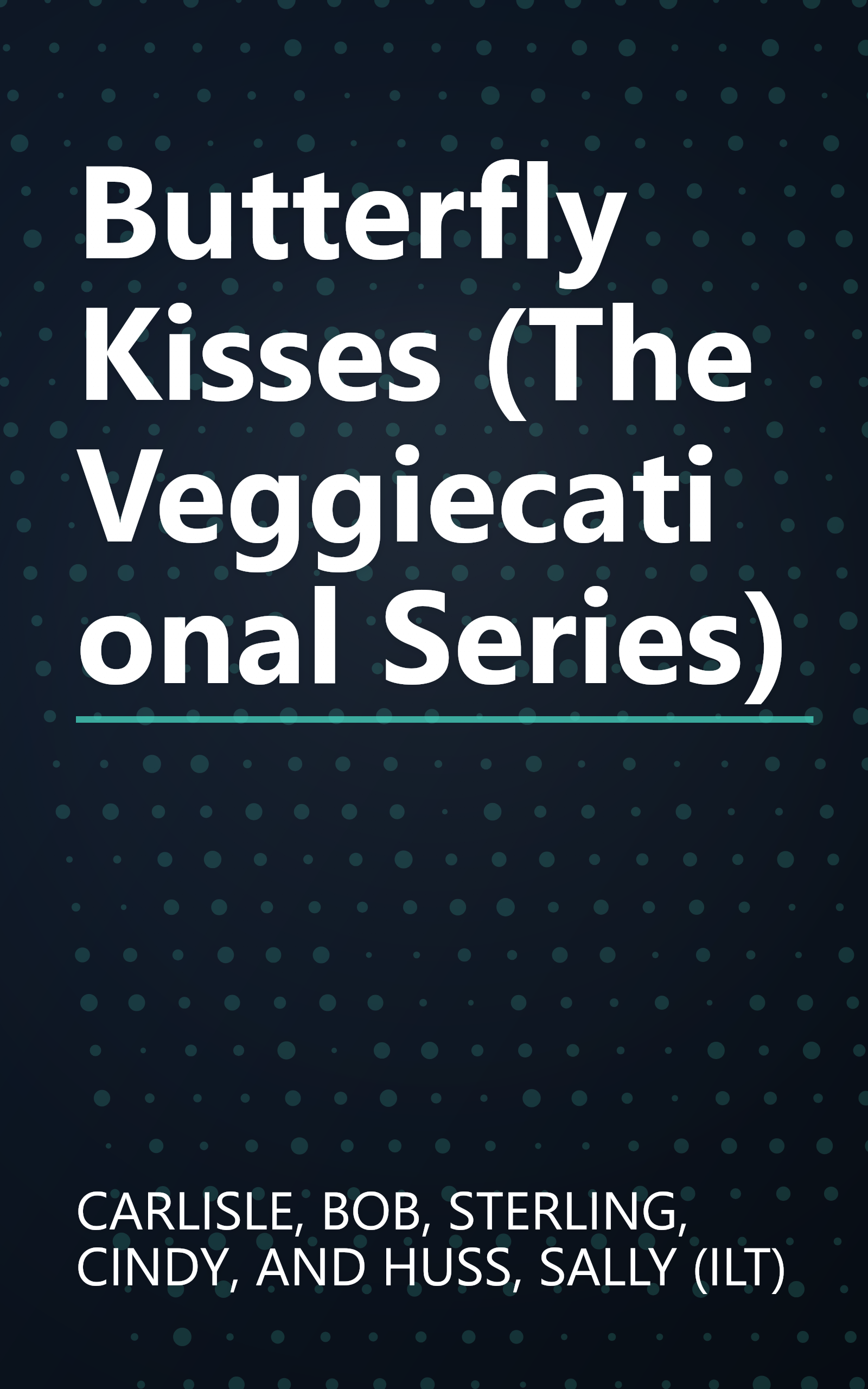 Butterfly Kisses (The Veggiecational Series) book cover