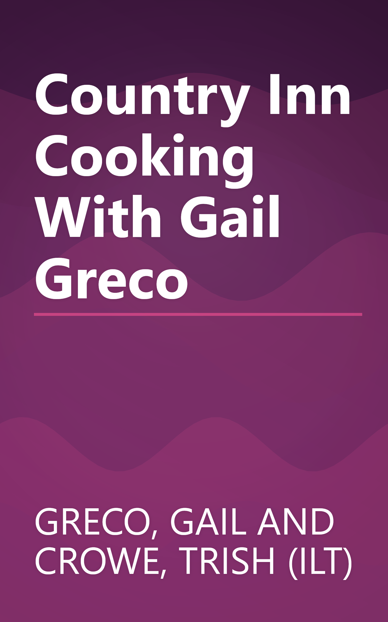 Country Inn Cooking With Gail Greco book cover