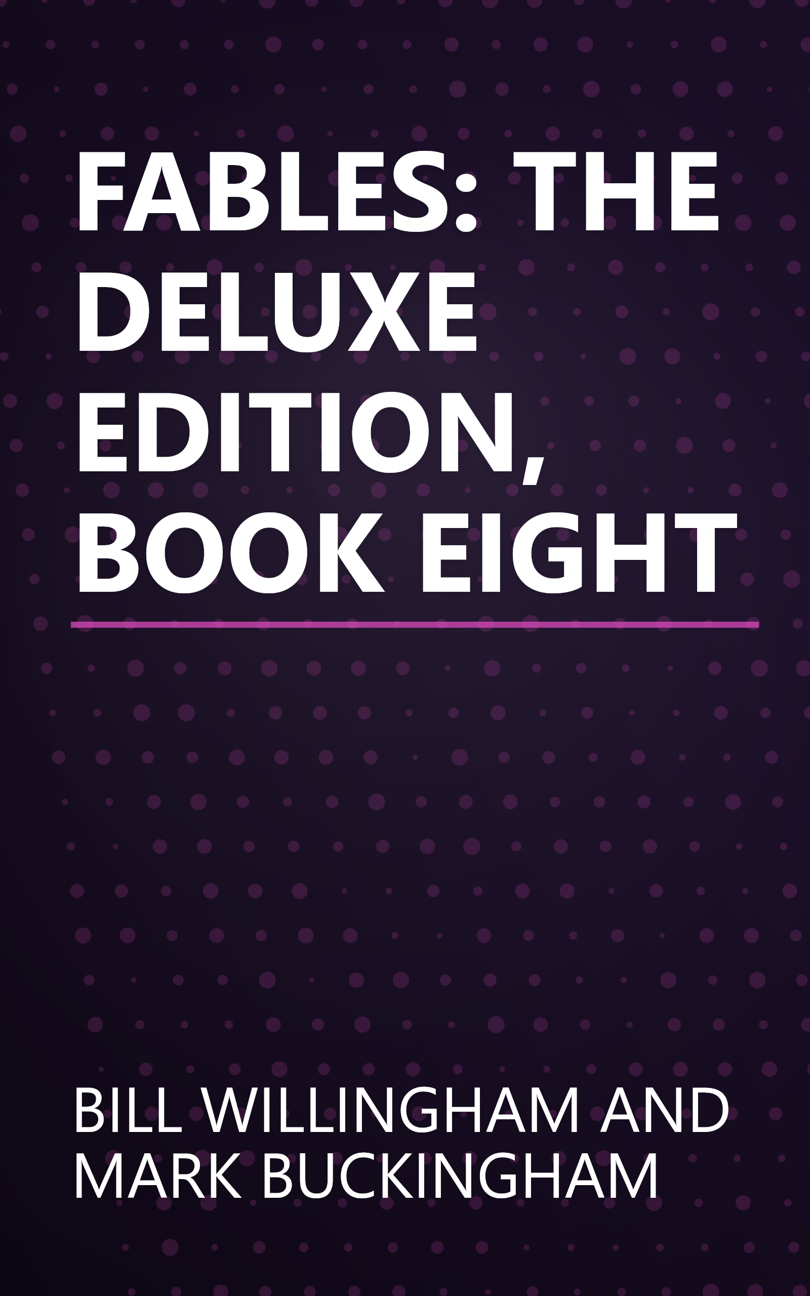 FABLES: THE DELUXE EDITION, BOOK EIGHT book cover