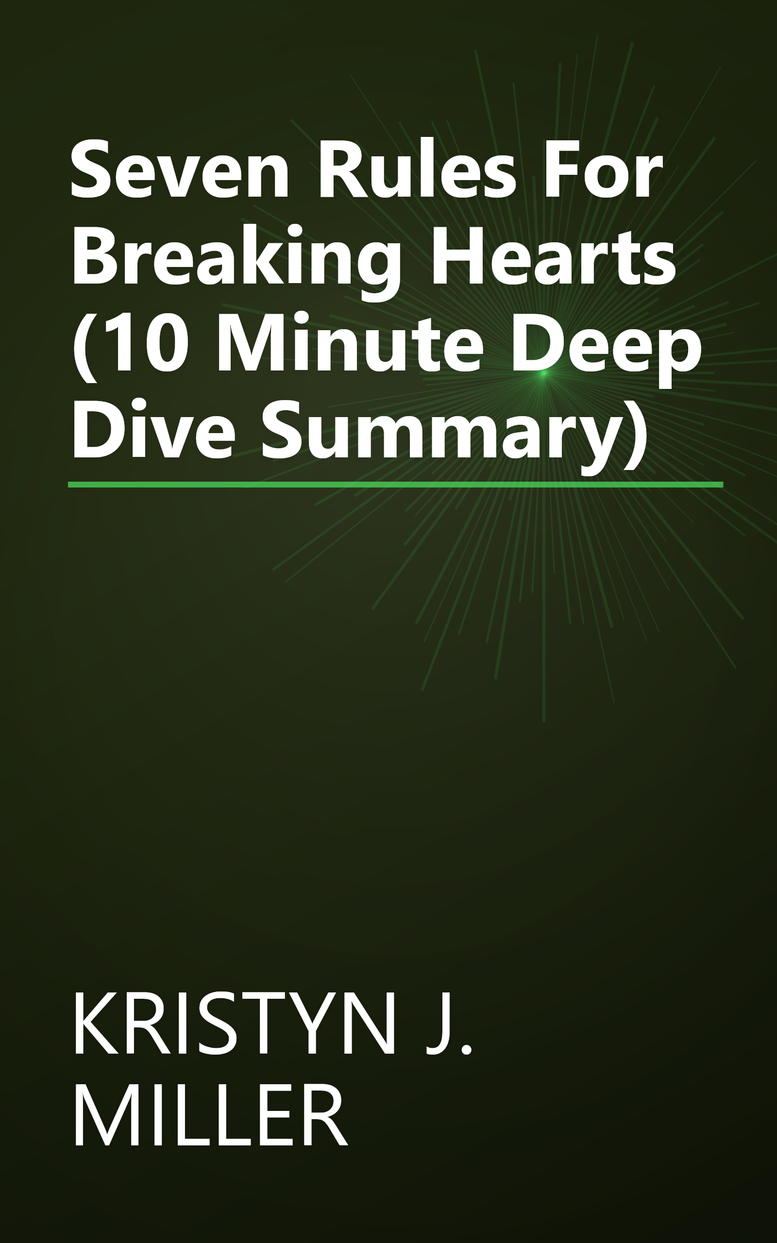 Seven Rules For Breaking Hearts (10 Minute   Deep Dive Summary) book cover