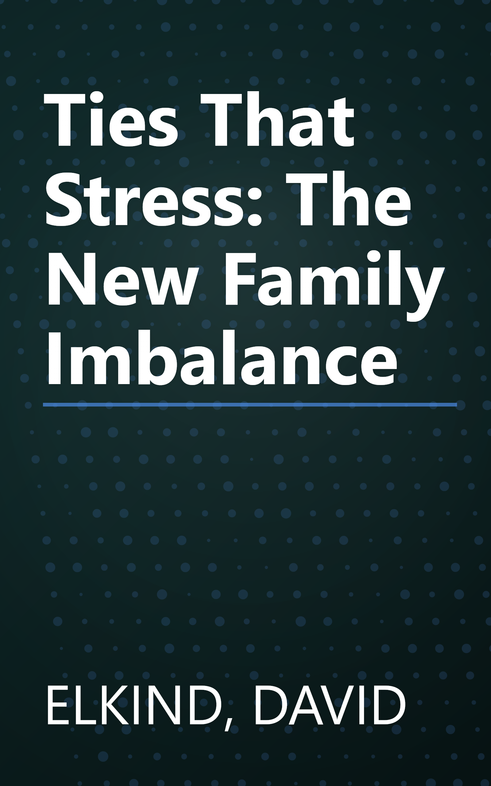Ties That Stress: The New Family Imbalance book cover