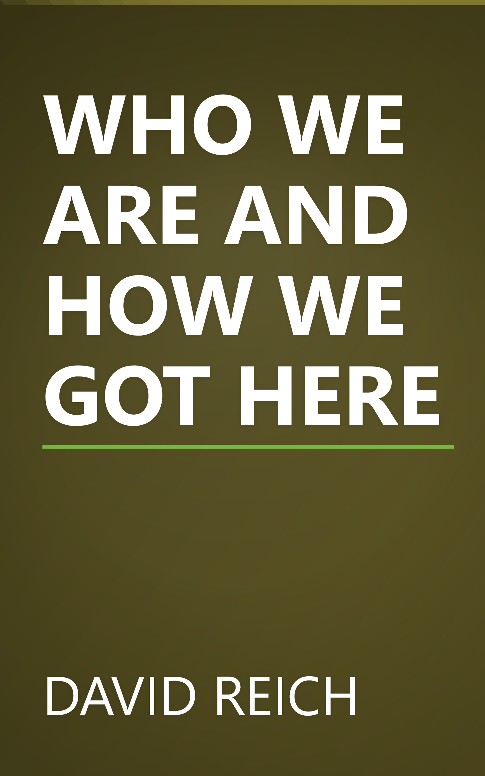 WHO WE ARE AND HOW WE GOT HERE book cover