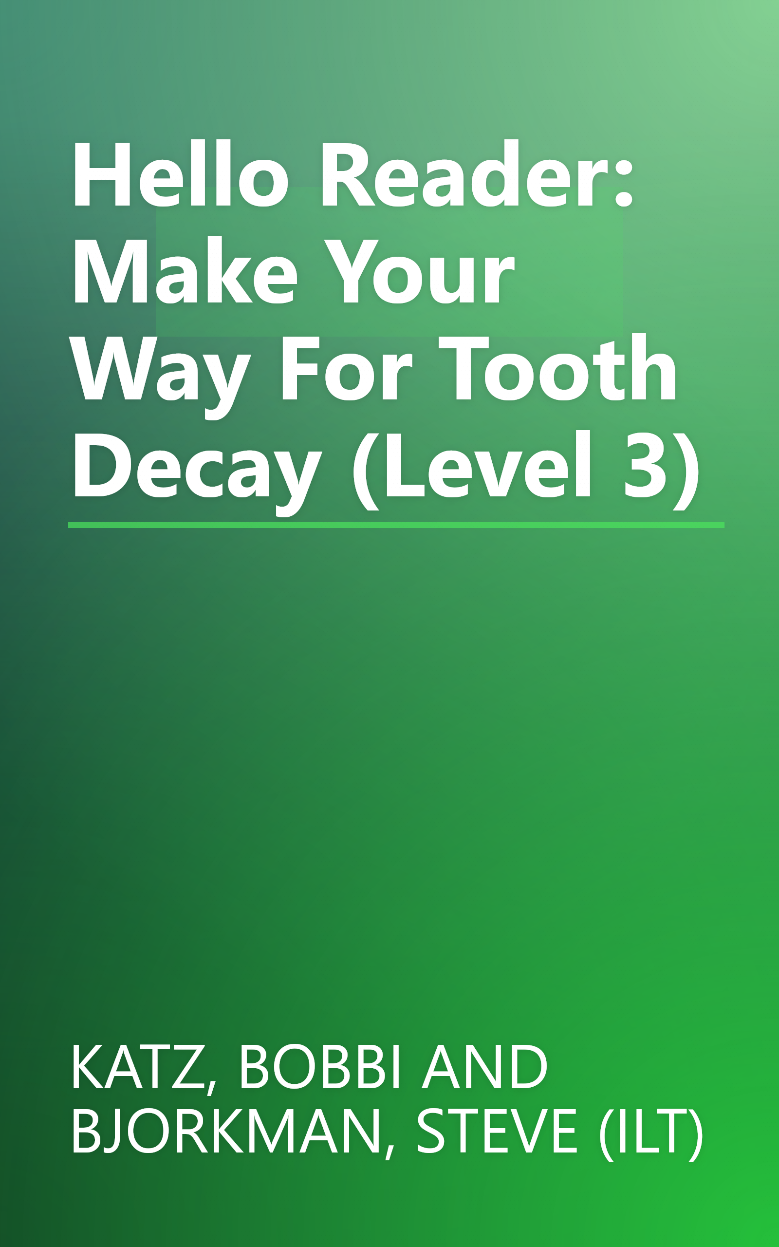 Hello Reader: Make Your Way For Tooth Decay (Level 3) book cover