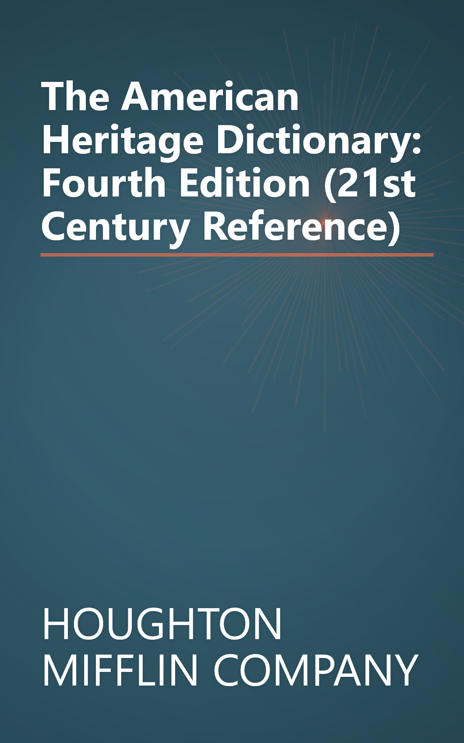 The American Heritage Dictionary: Fourth Edition (21st Century Reference) book cover